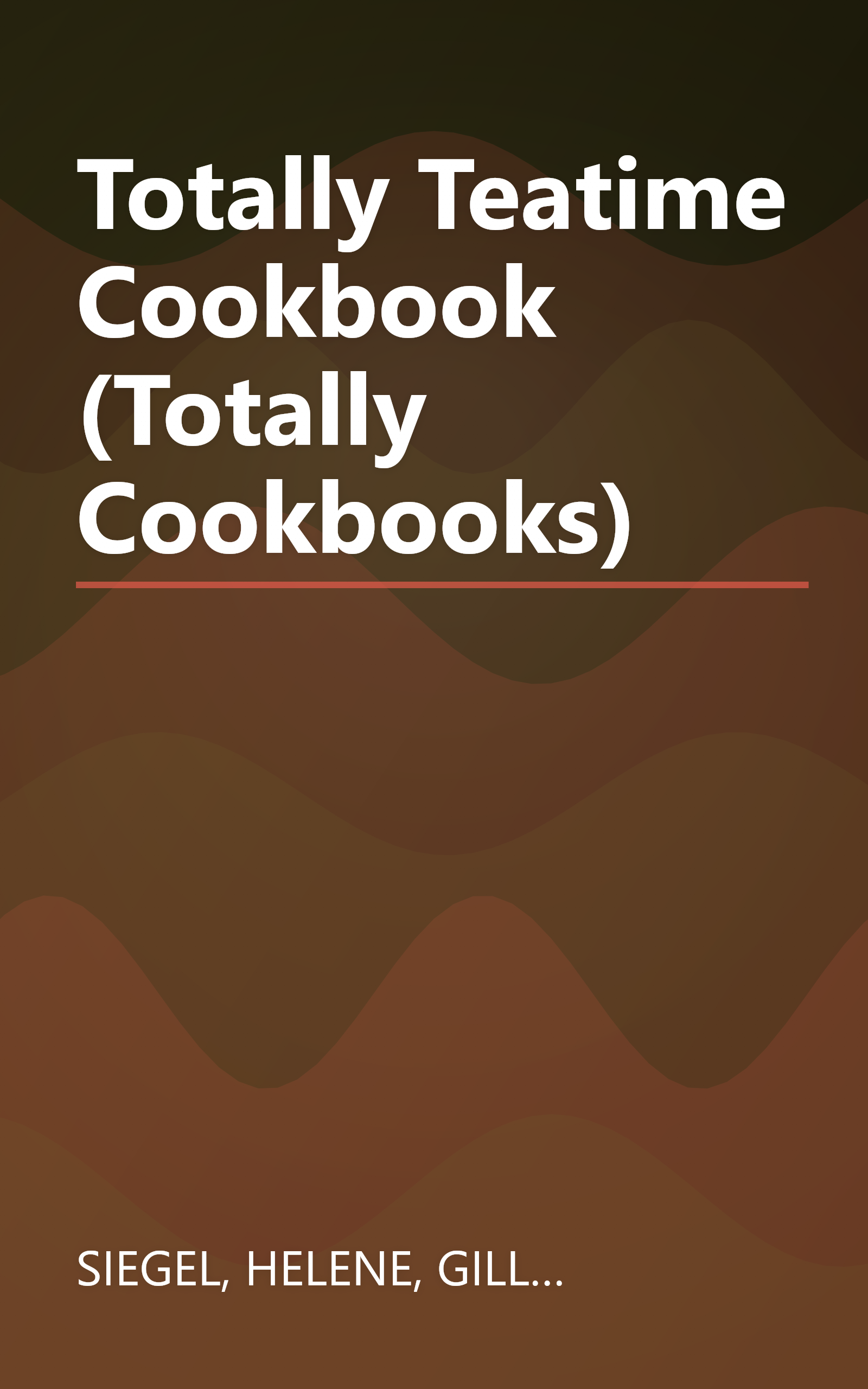 Totally Teatime Cookbook (Totally Cookbooks) book cover
