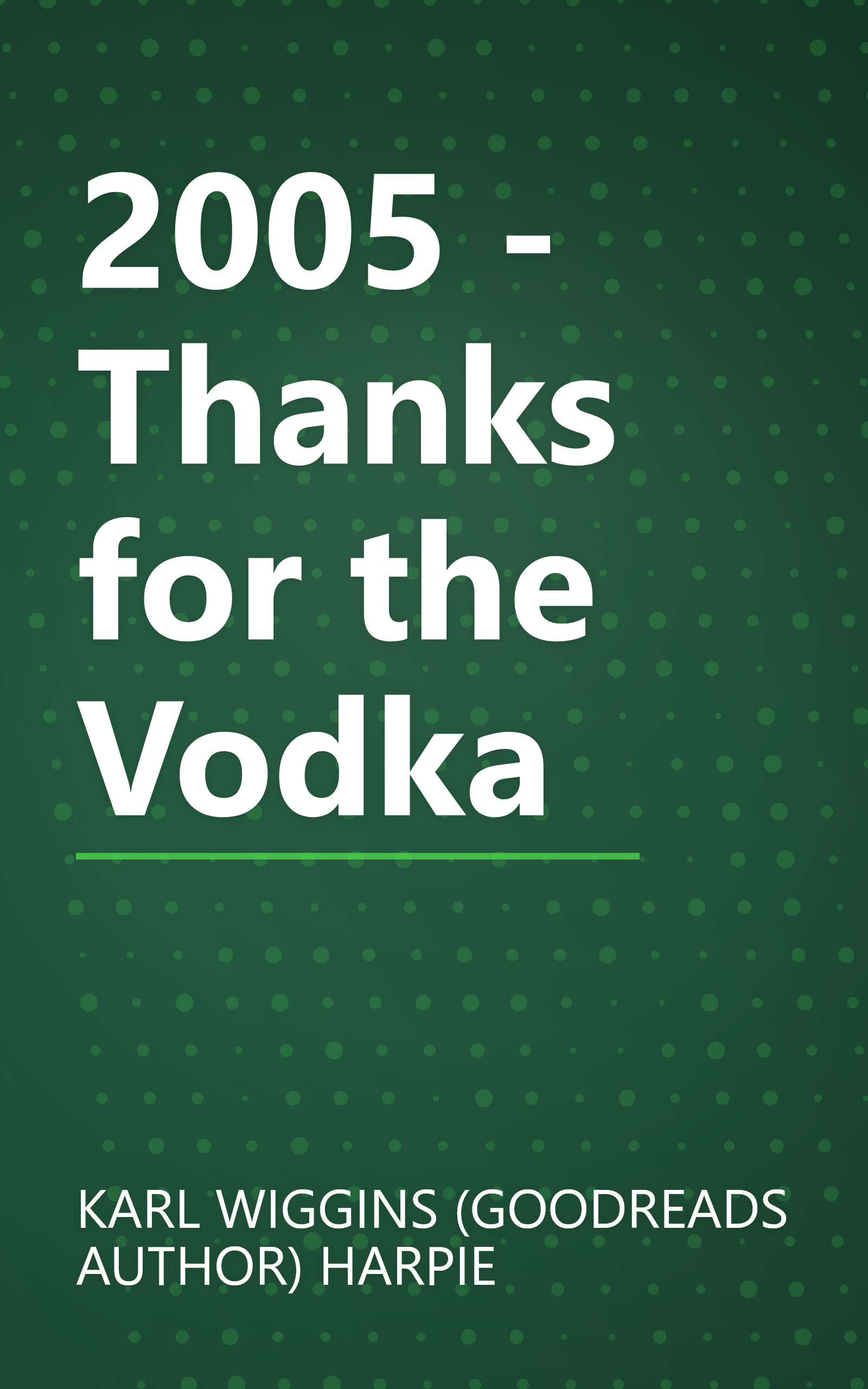 2005 - Thanks for the Vodka book cover