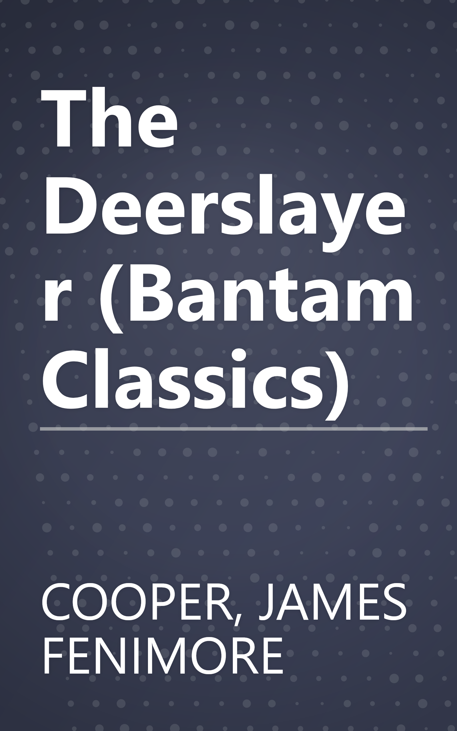 The Deerslayer (Bantam Classics) book cover