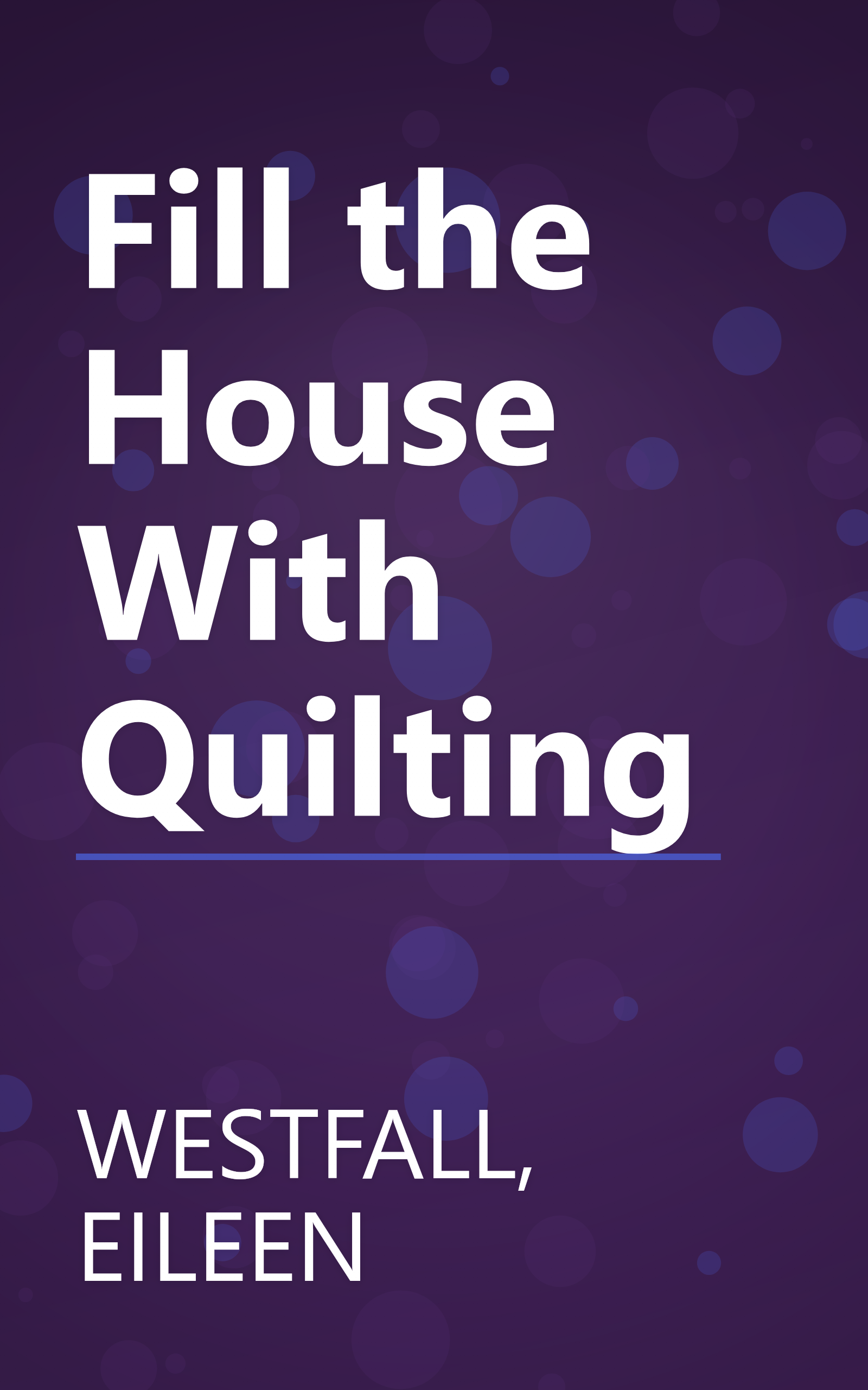 Fill the House With Quilting book cover