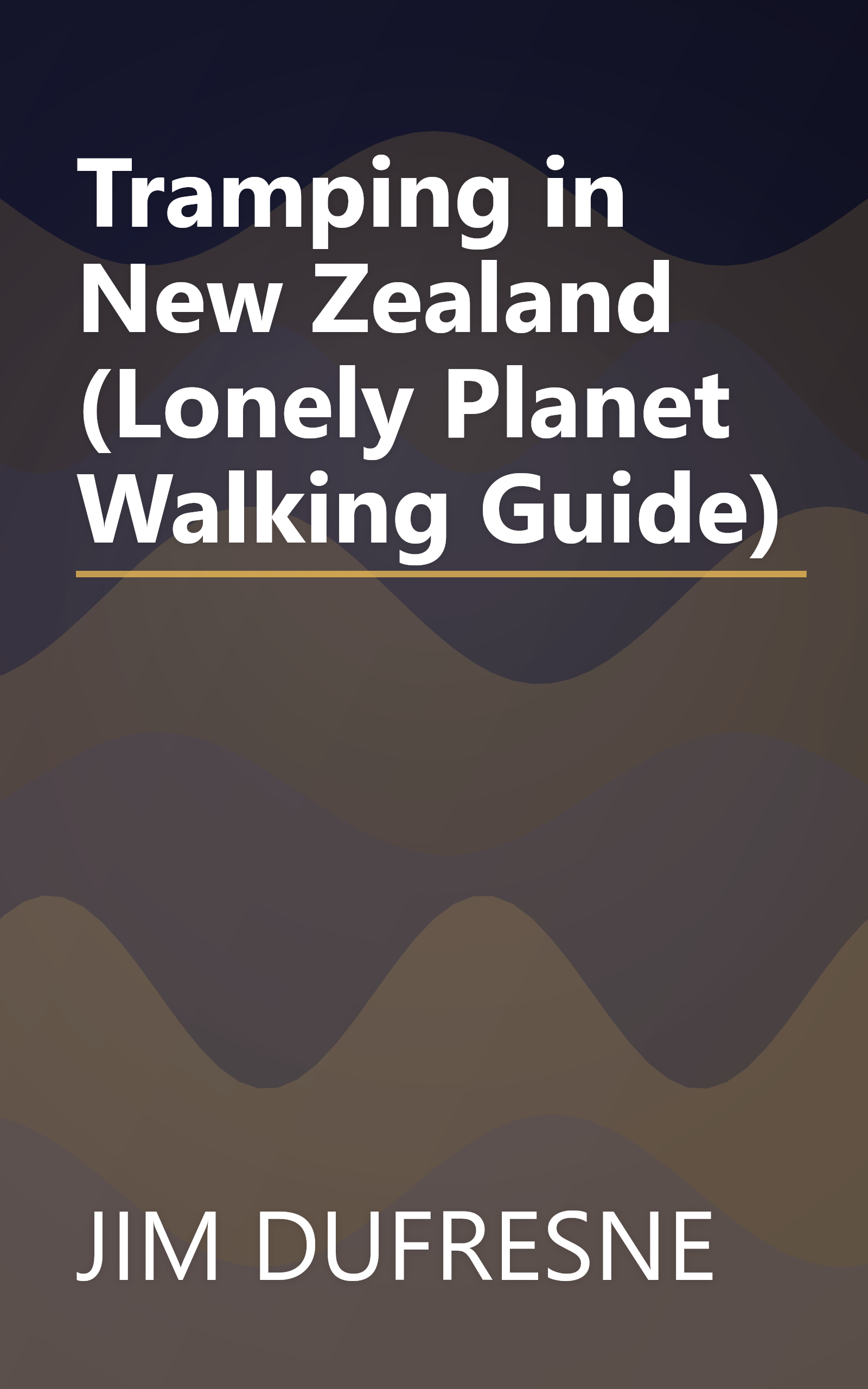 Tramping in New Zealand (Lonely Planet Walking Guide) book cover