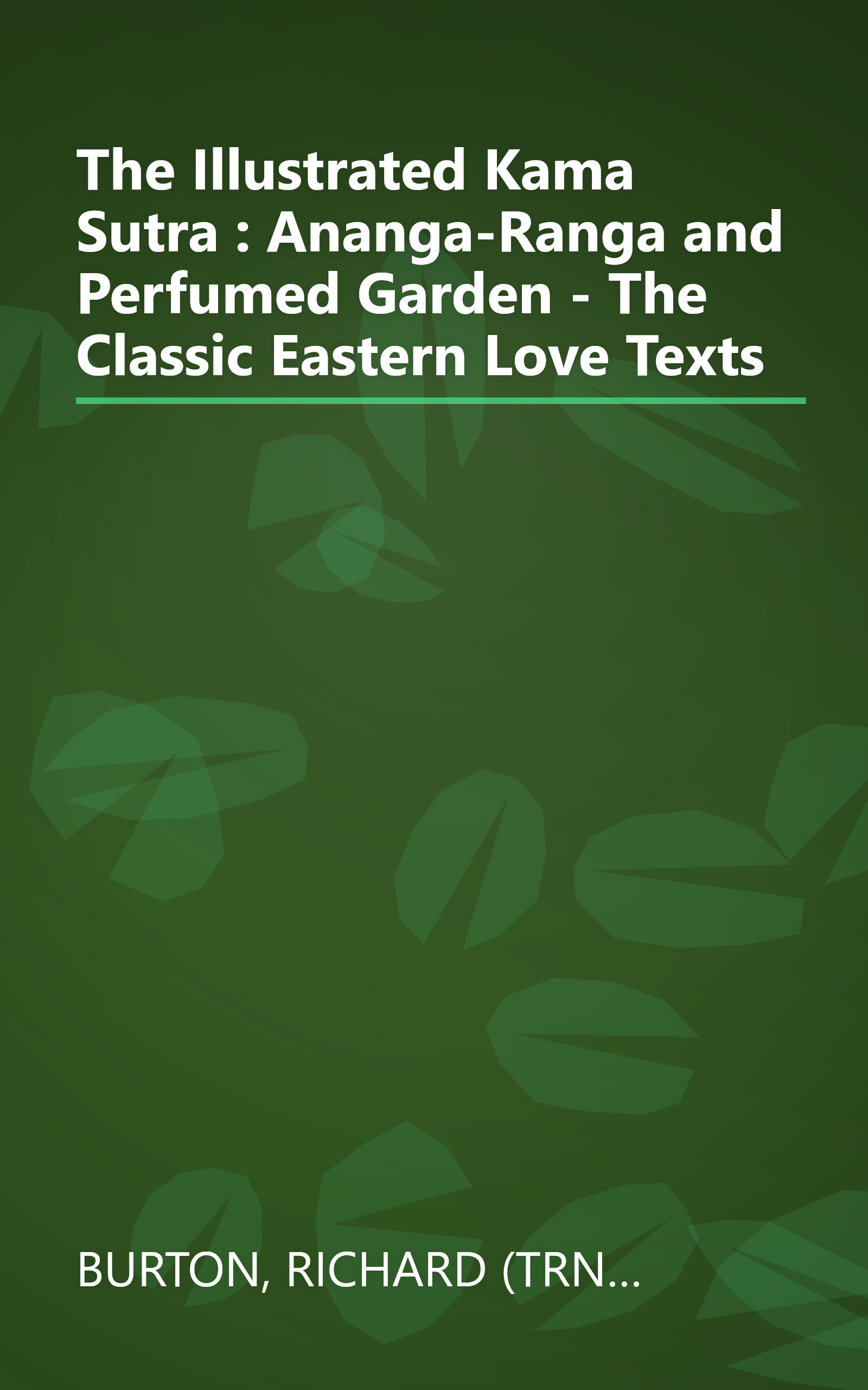 The Illustrated Kama Sutra : Ananga-Ranga and Perfumed Garden - The Classic Eastern Love Texts book cover