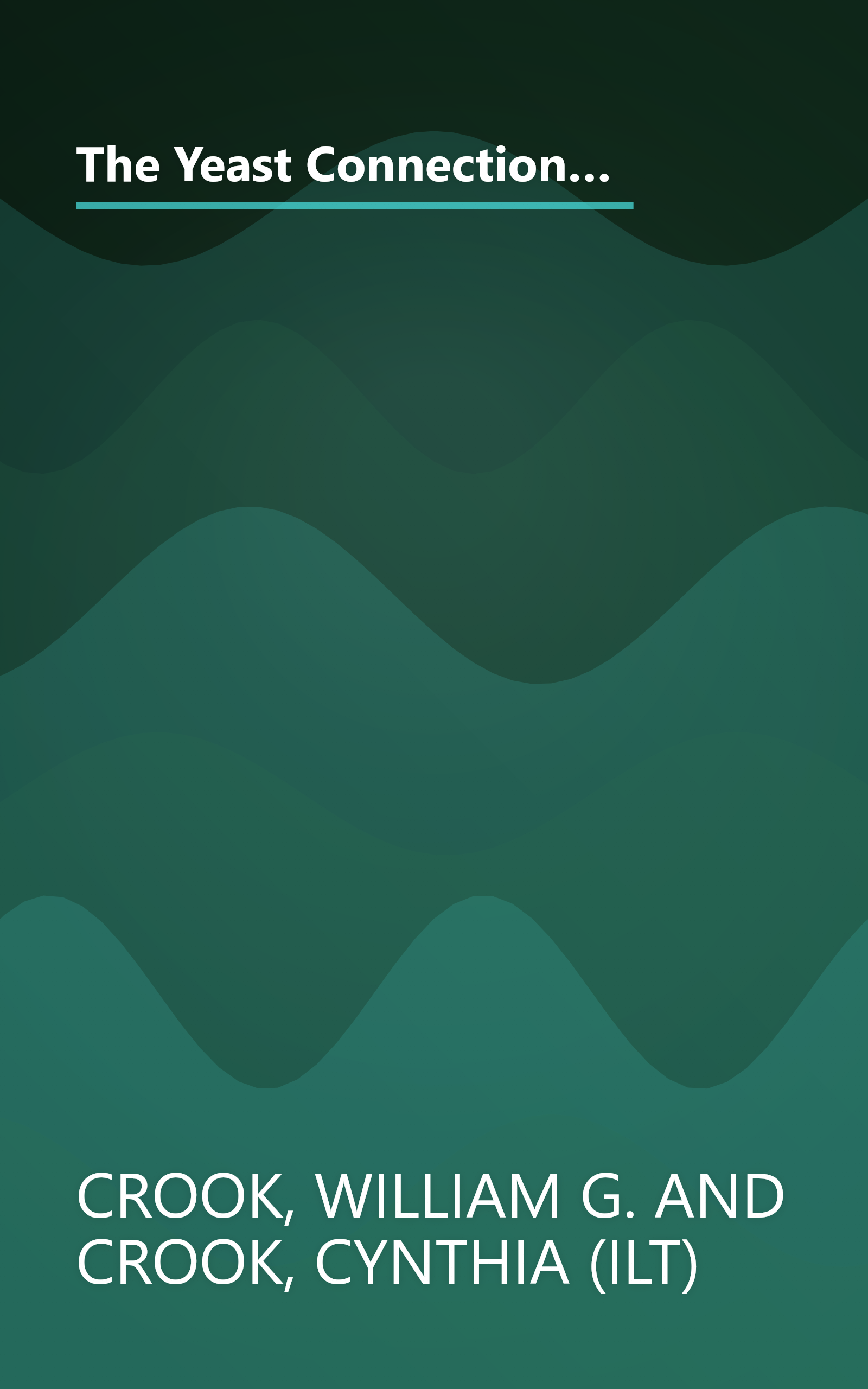 The Yeast Connection Handbook: This Easy-To-Follow Guide Brings Readers the Latest Information About Yeast-Related Disorders and How to Overcome Them book cover