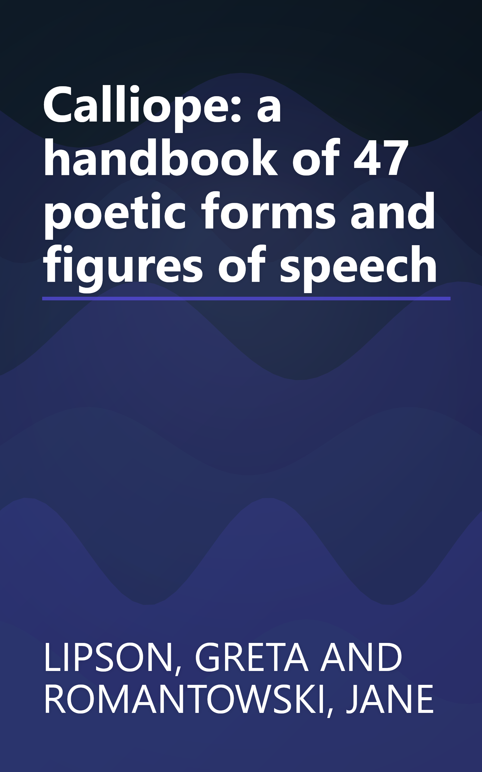 Calliope: a handbook of 47 poetic forms and figures of speech book cover
