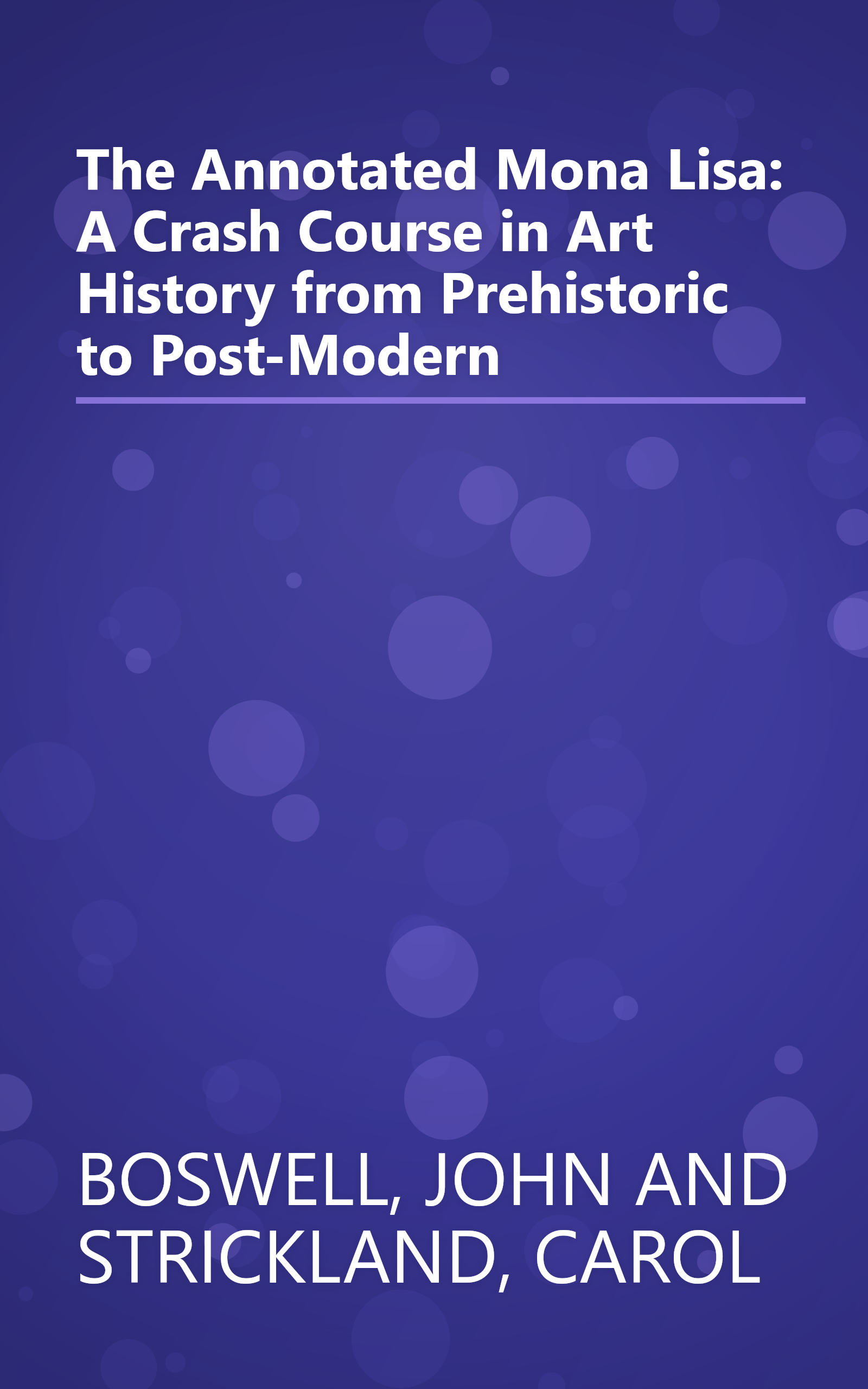 The Annotated Mona Lisa: A Crash Course in Art History from Prehistoric to Post-Modern book cover