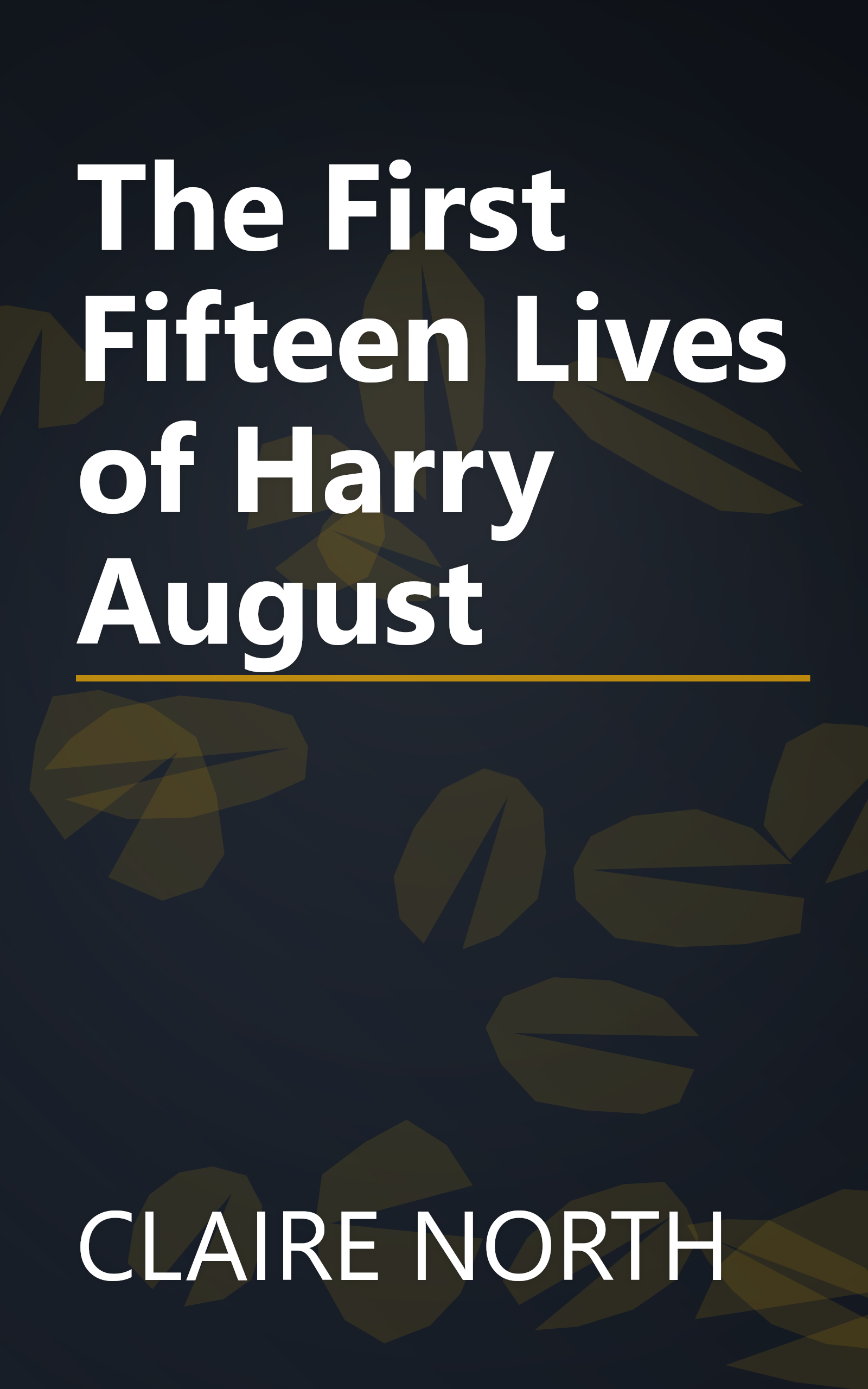 The First Fifteen Lives of Harry August book cover