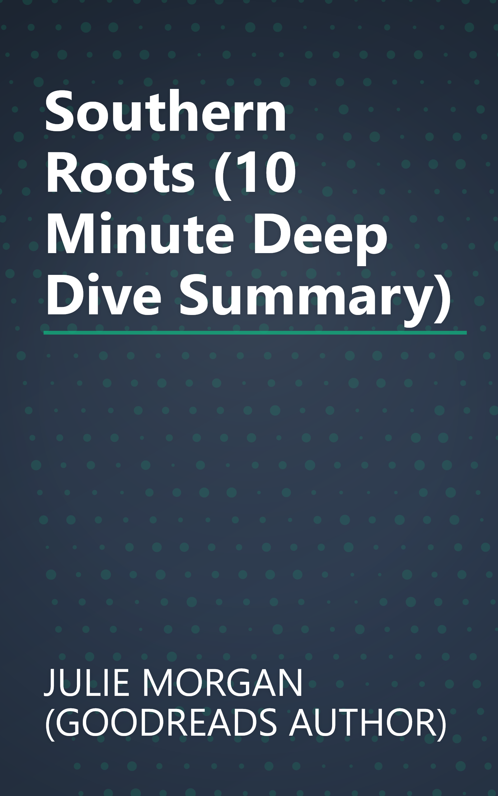 Southern Roots (10 Minute   Deep Dive Summary) book cover