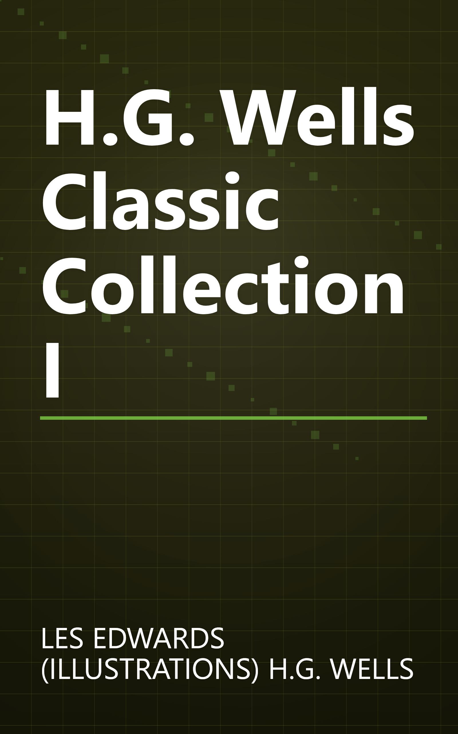 H.G. Wells Classic Collection I book cover