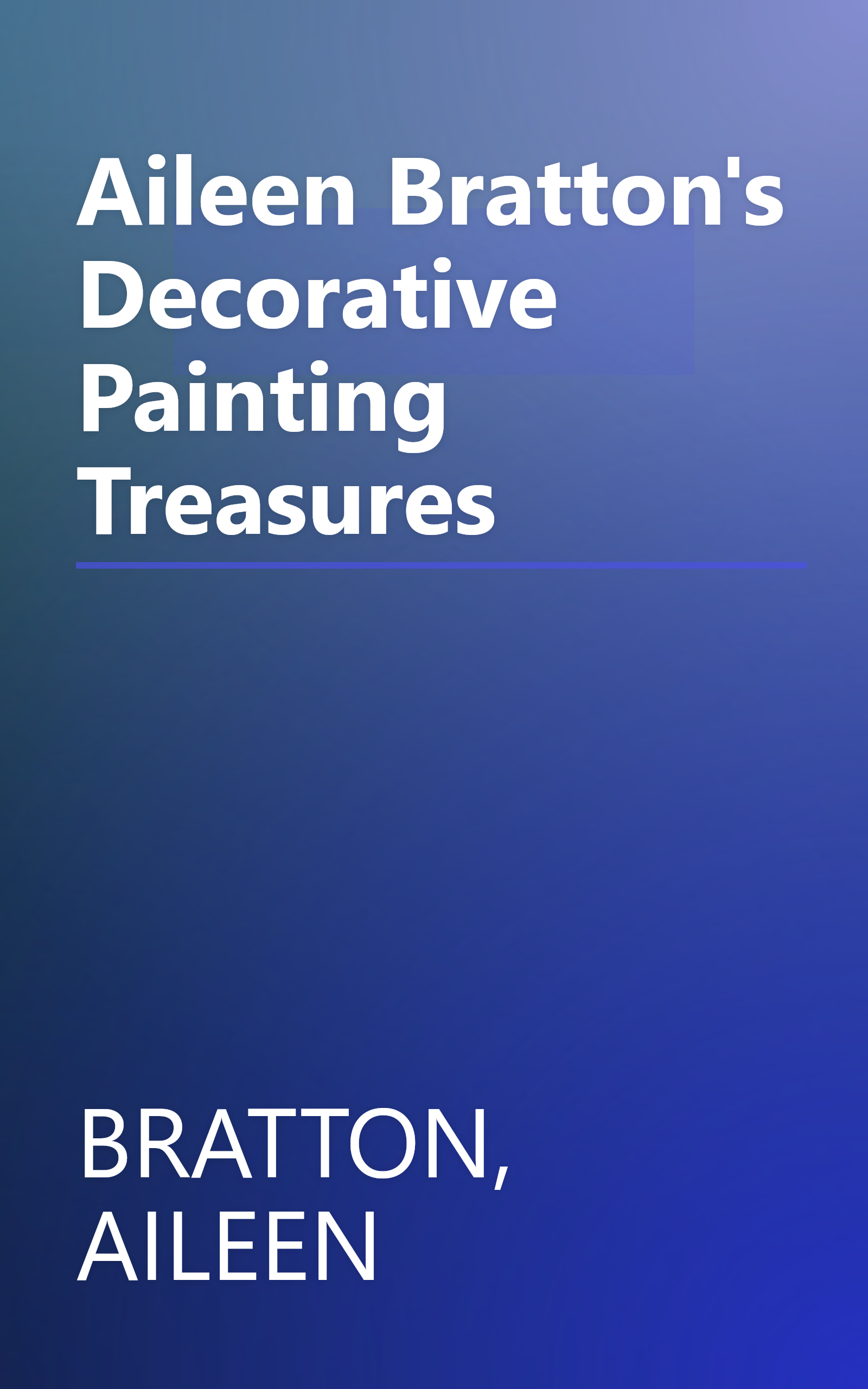 Aileen Bratton's Decorative Painting Treasures book cover