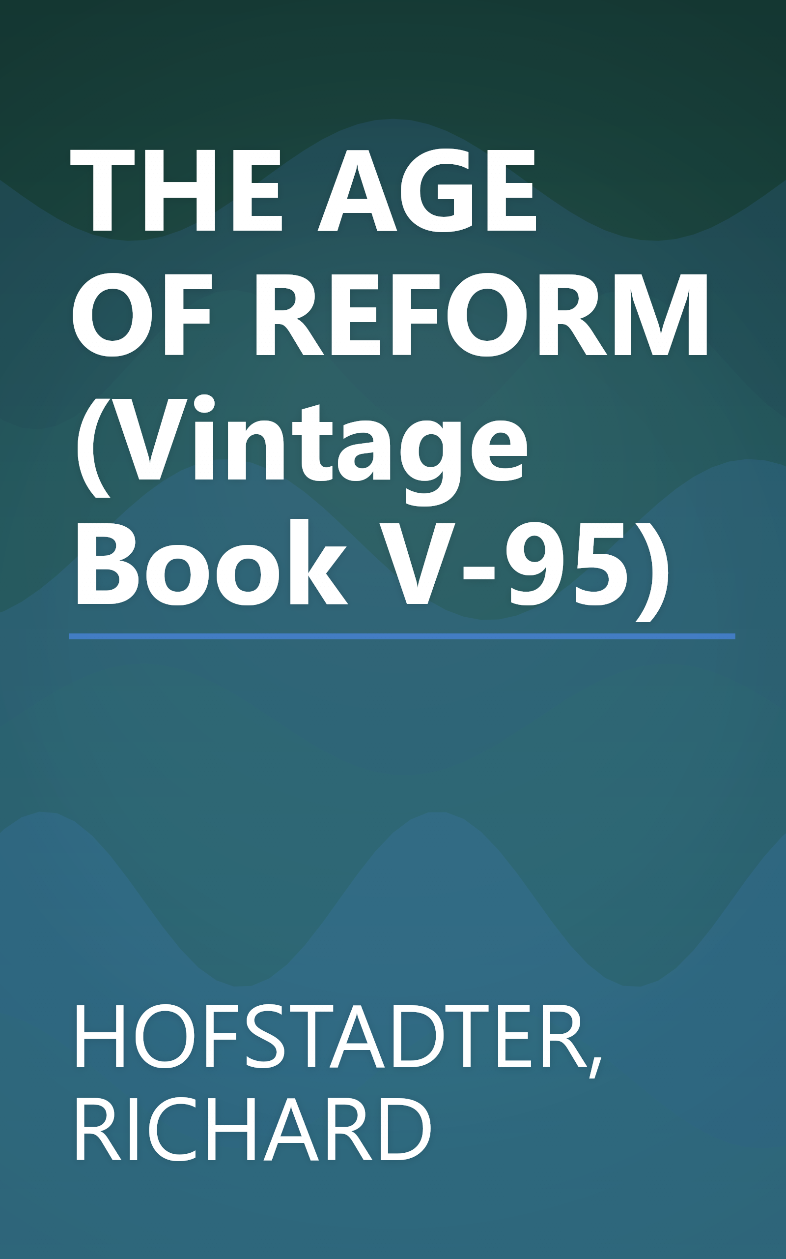 THE AGE OF REFORM (Vintage Book V-95) book cover
