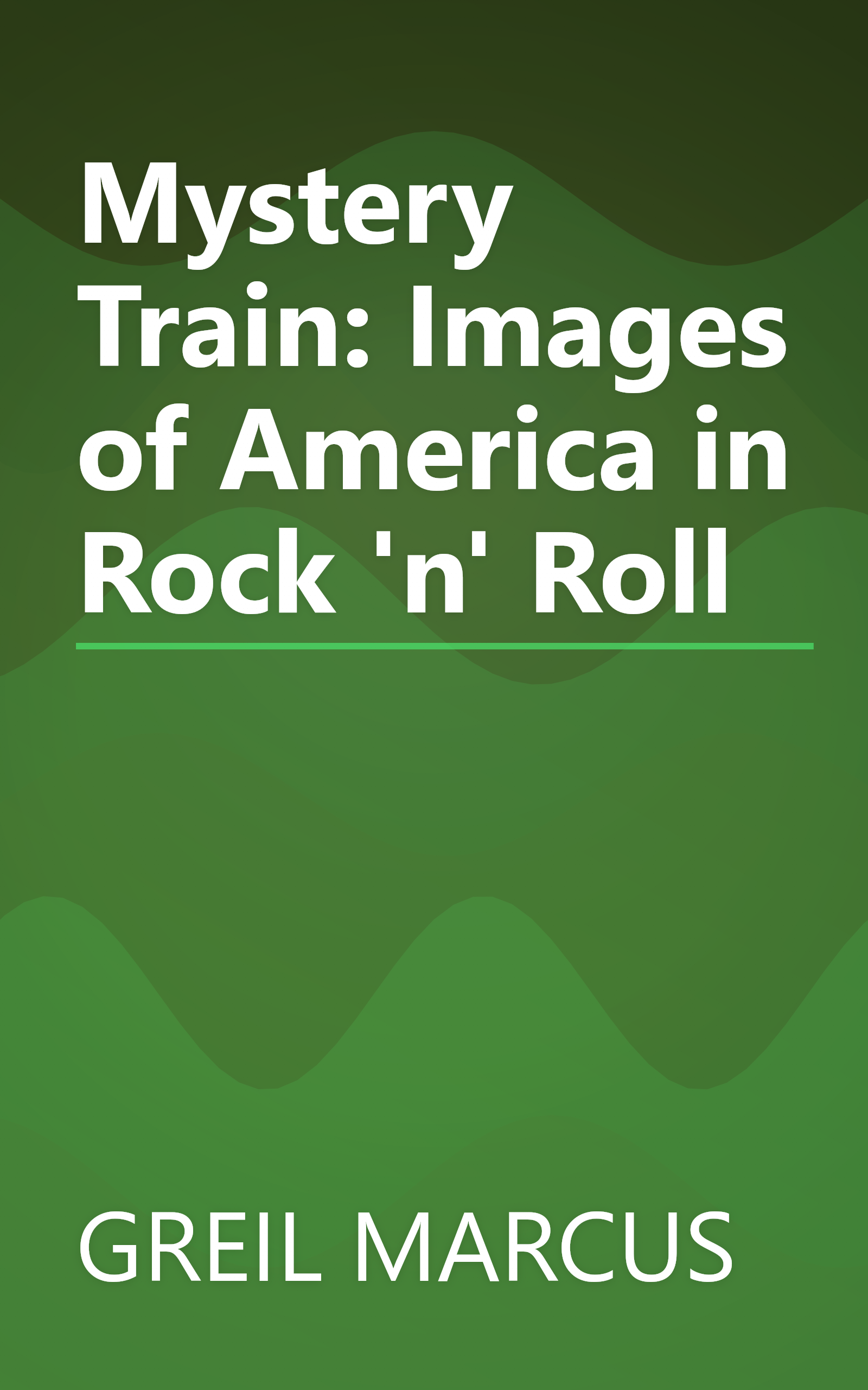 Mystery Train: Images of America in Rock 'n' Roll book cover