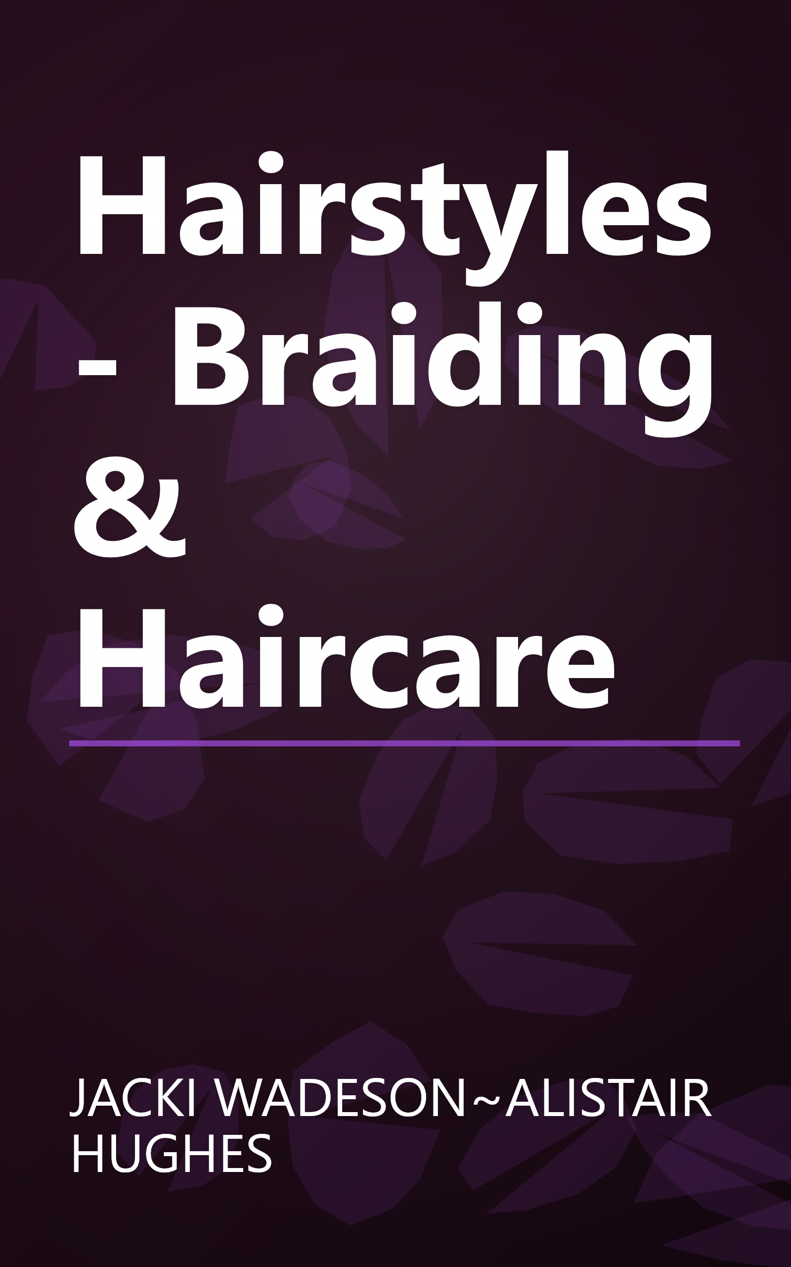 Hairstyles - Braiding & Haircare book cover