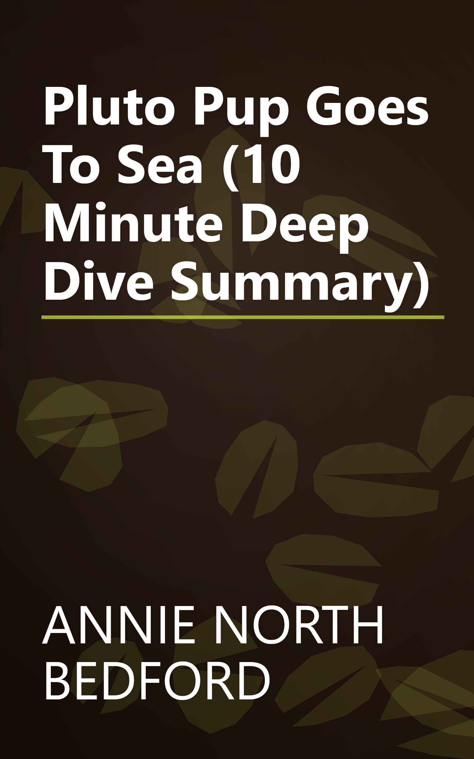 Pluto Pup Goes To Sea (10 Minute   Deep Dive Summary) book cover