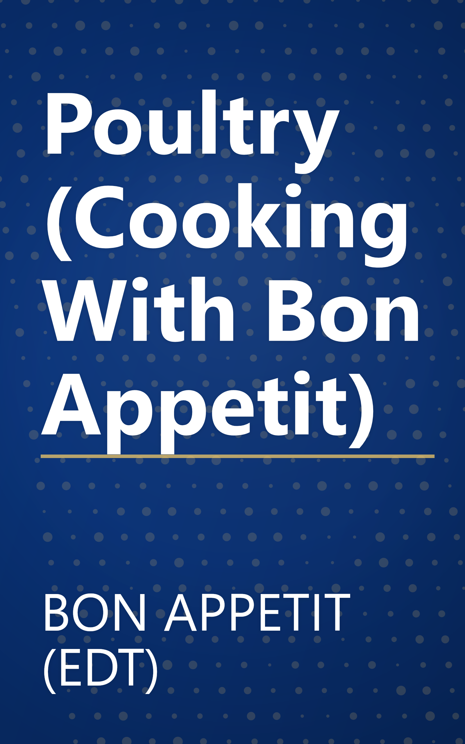 Poultry (Cooking With Bon Appetit) book cover