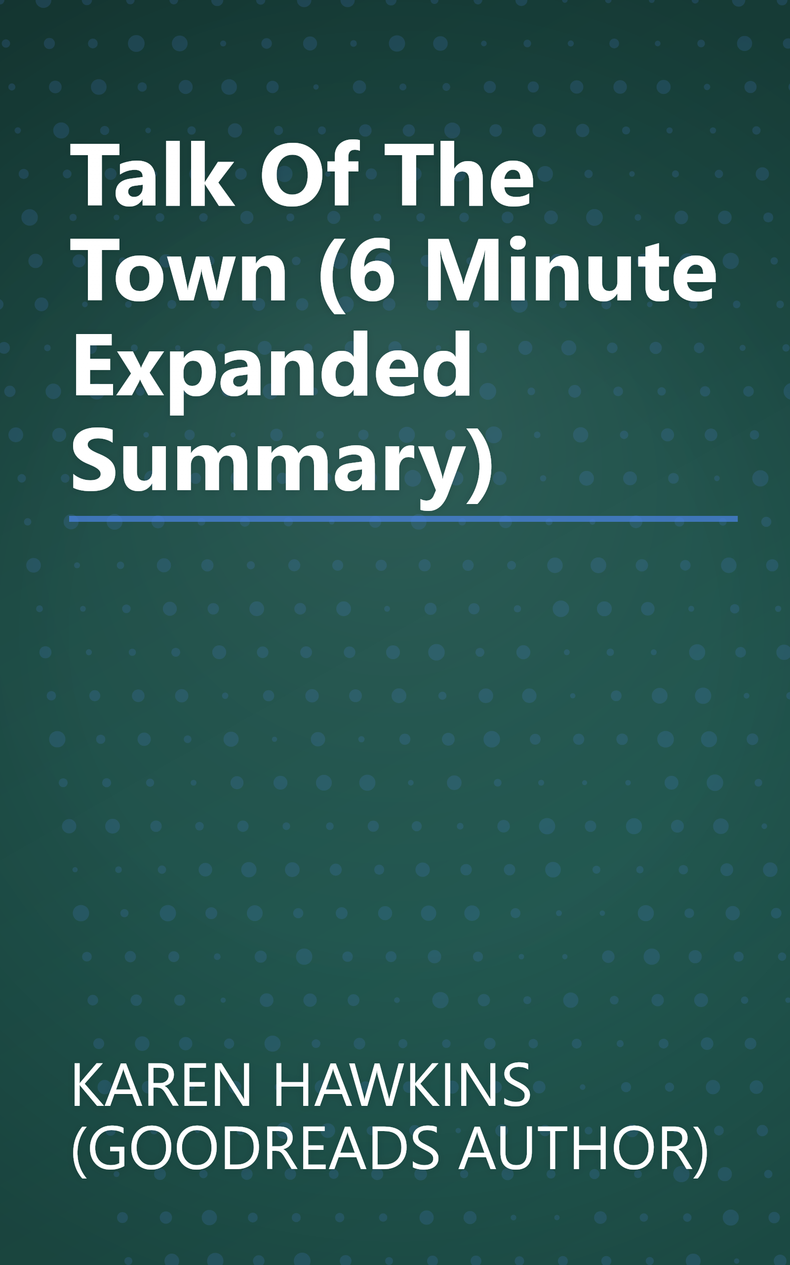 Talk Of The Town (6 Minute   Expanded Summary) book cover