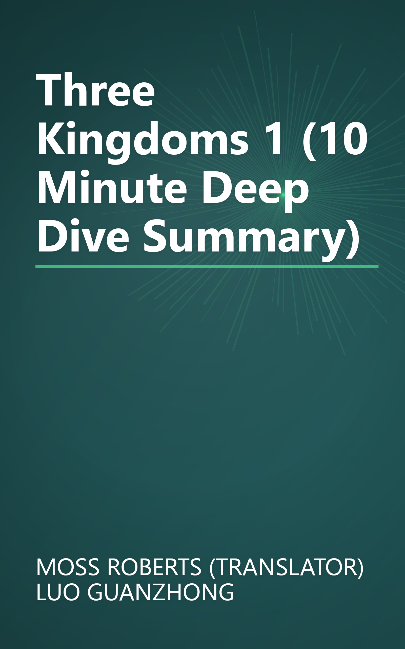 Three Kingdoms 1 (10 Minute   Deep Dive Summary) book cover