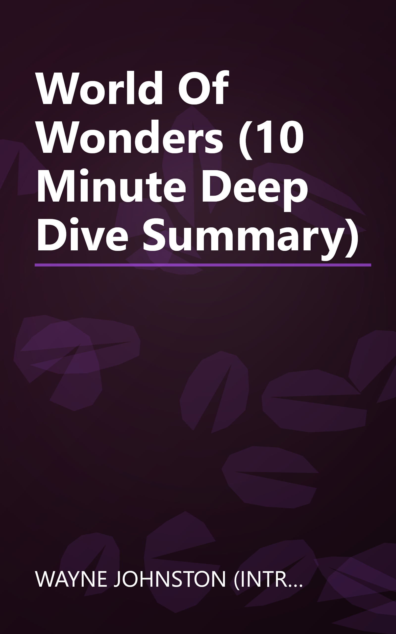 World Of Wonders (10 Minute   Deep Dive Summary) book cover