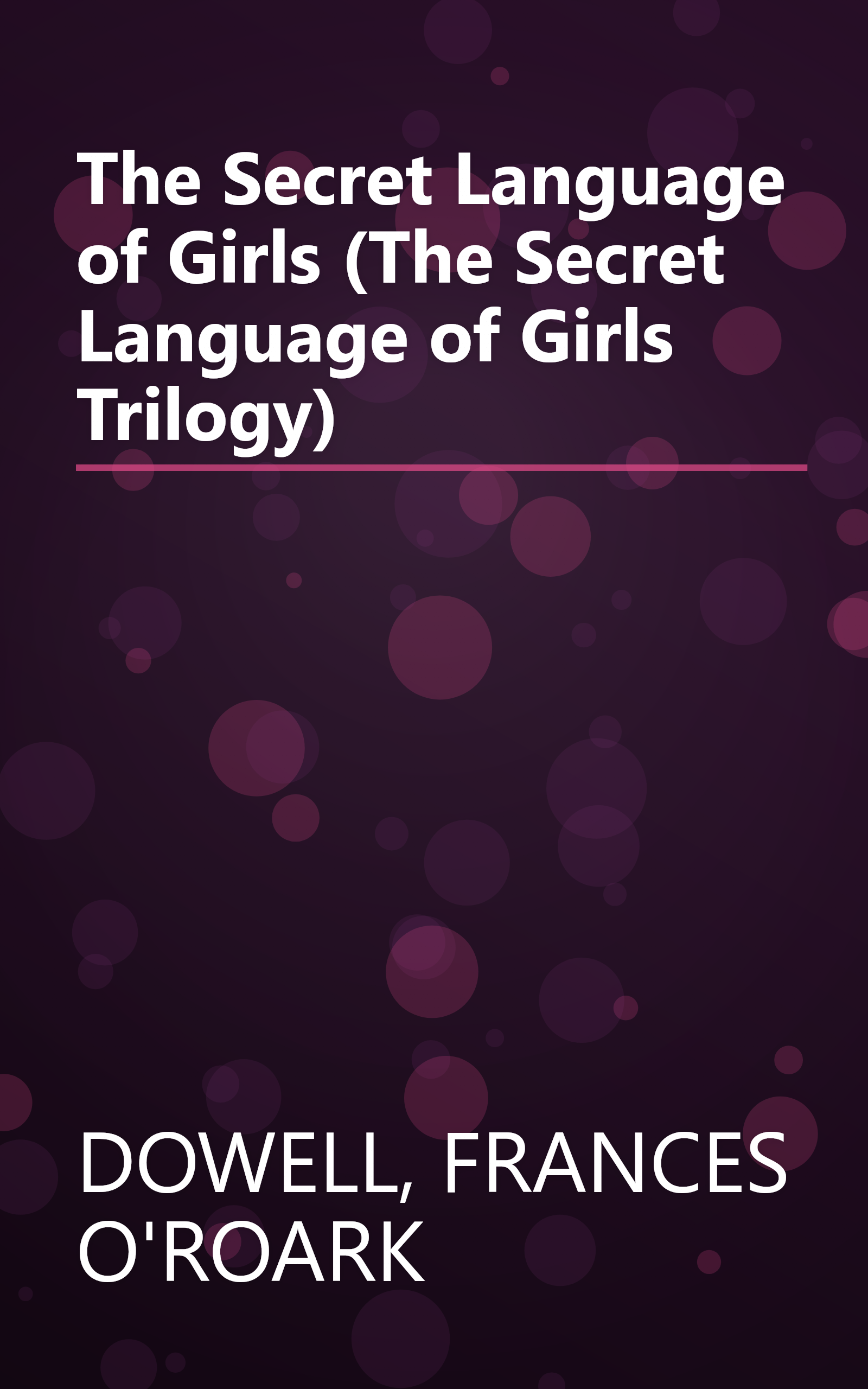 The Secret Language of Girls (The Secret Language of Girls Trilogy) book cover