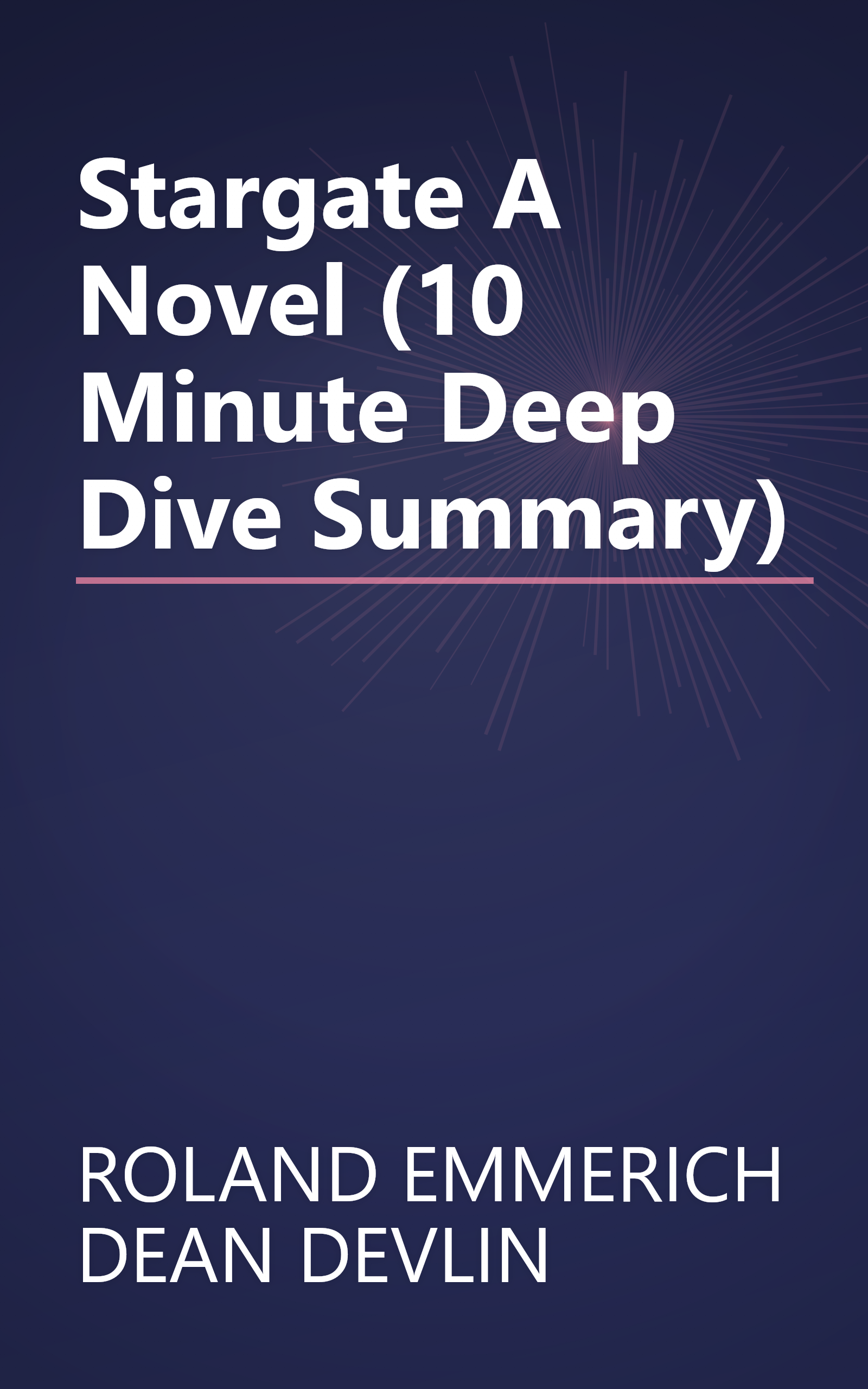 Stargate  A Novel (10 Minute   Deep Dive Summary) book cover