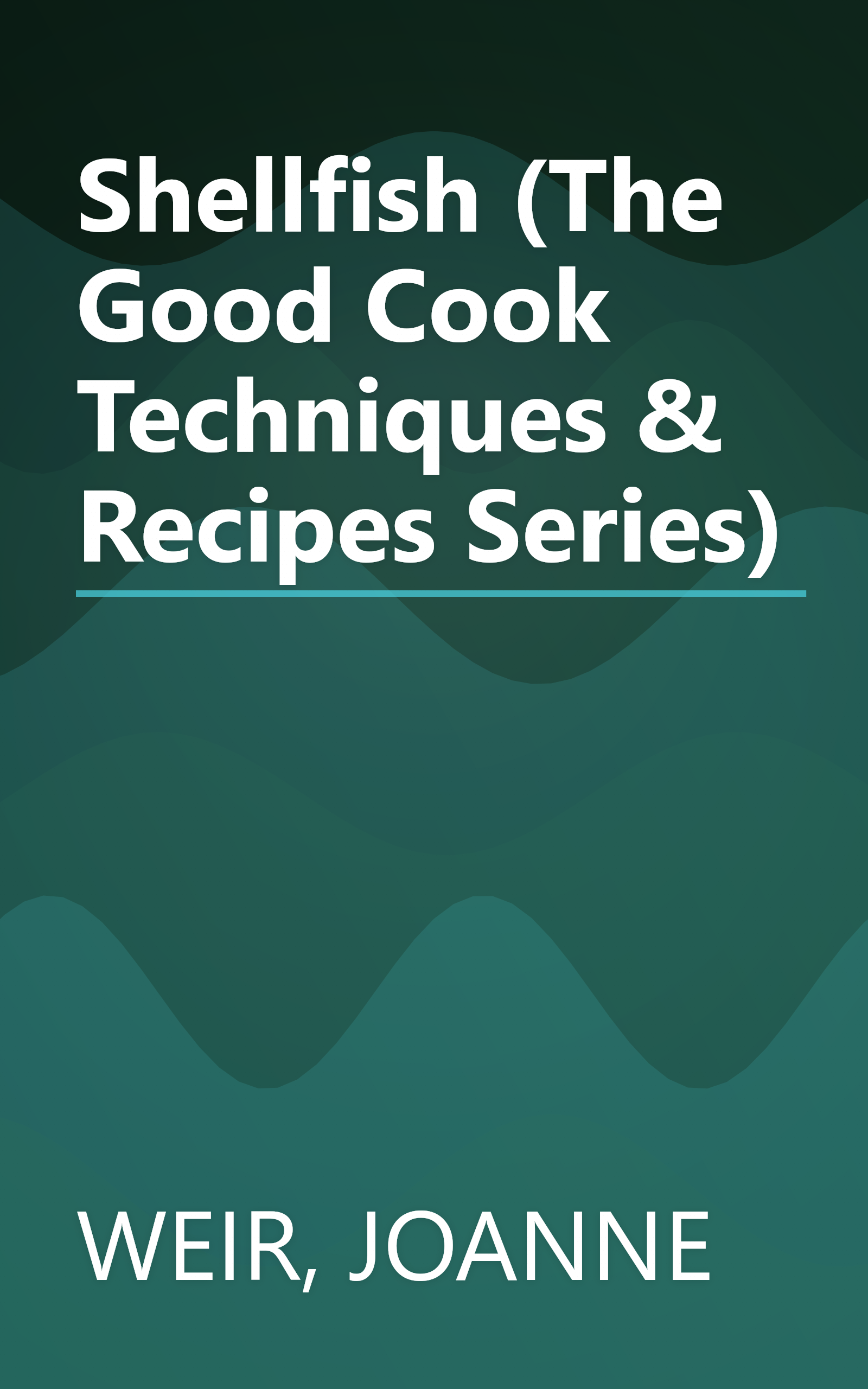 Shellfish (The Good Cook Techniques & Recipes Series) book cover