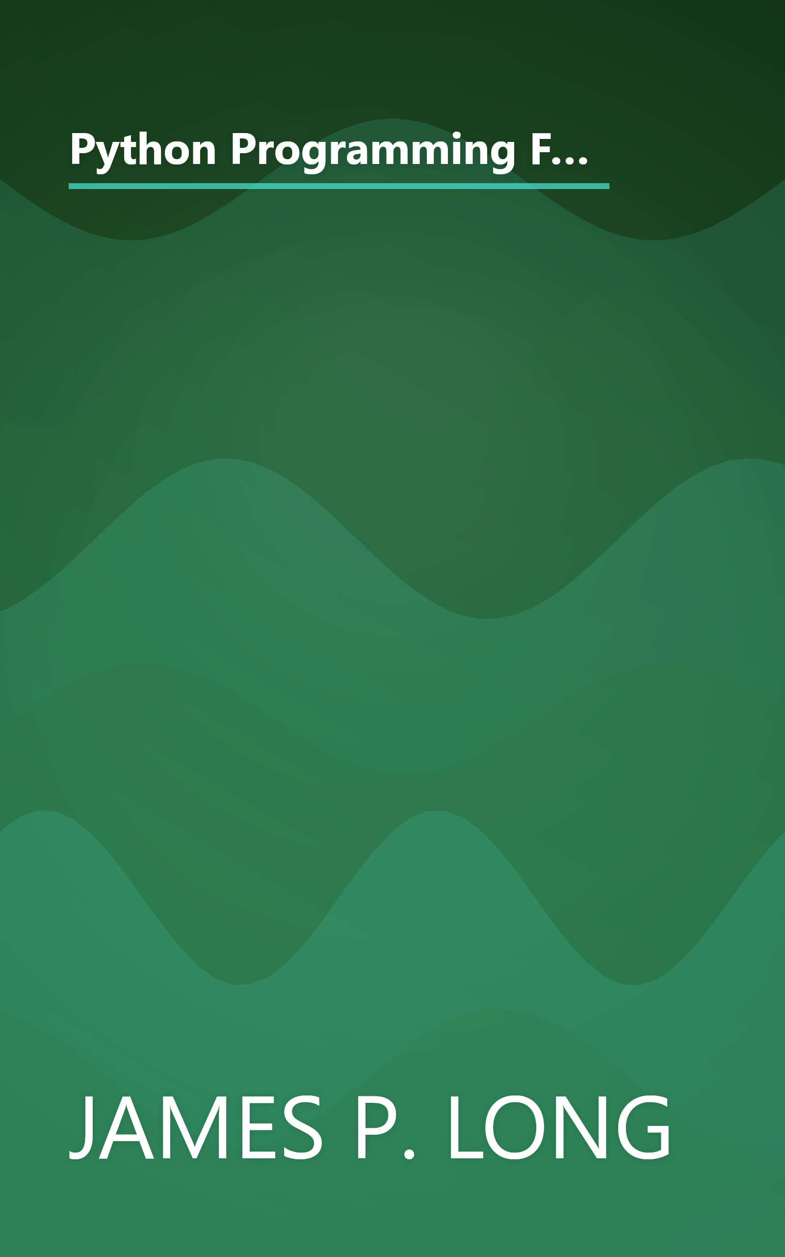 Python Programming For Beginners  Quick And Easy Guide For Python Programmers (10 Minute   Deep Dive Summary) book cover