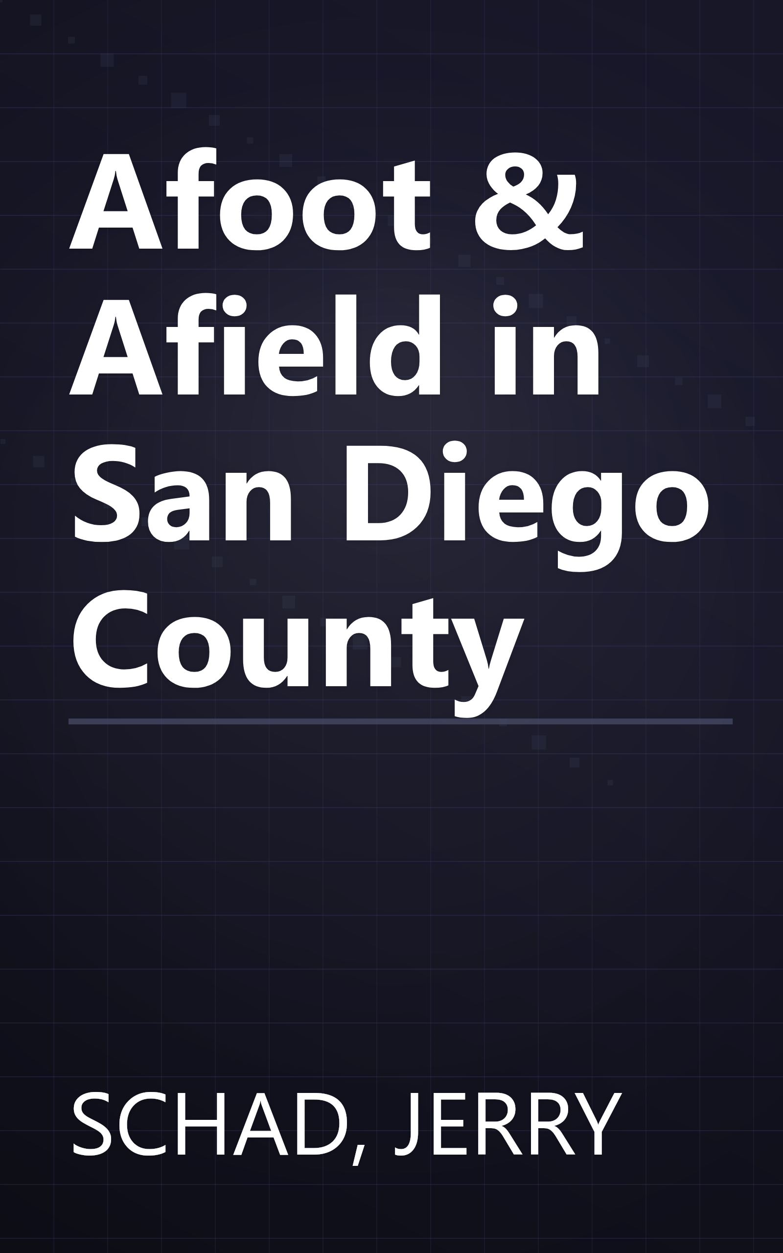 Afoot & Afield in San Diego County book cover
