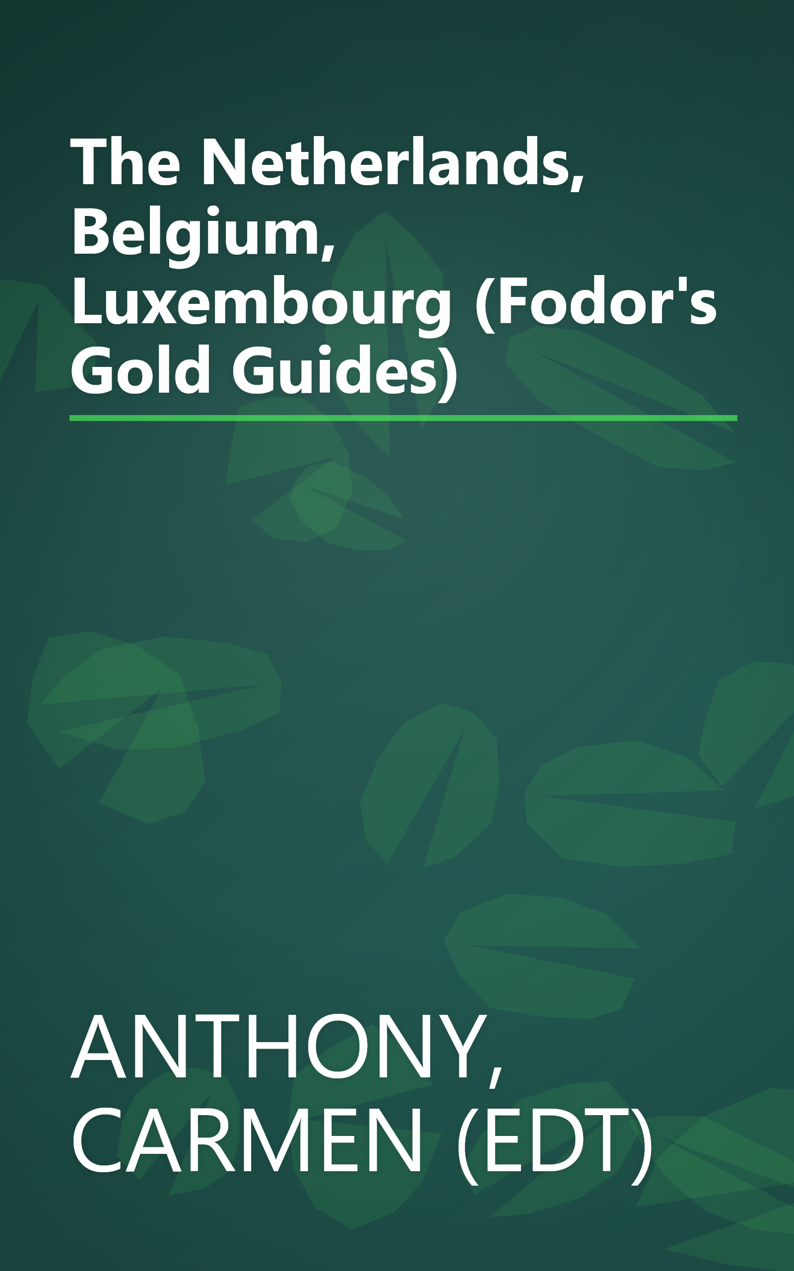 The Netherlands, Belgium, Luxembourg (Fodor's Gold Guides) book cover