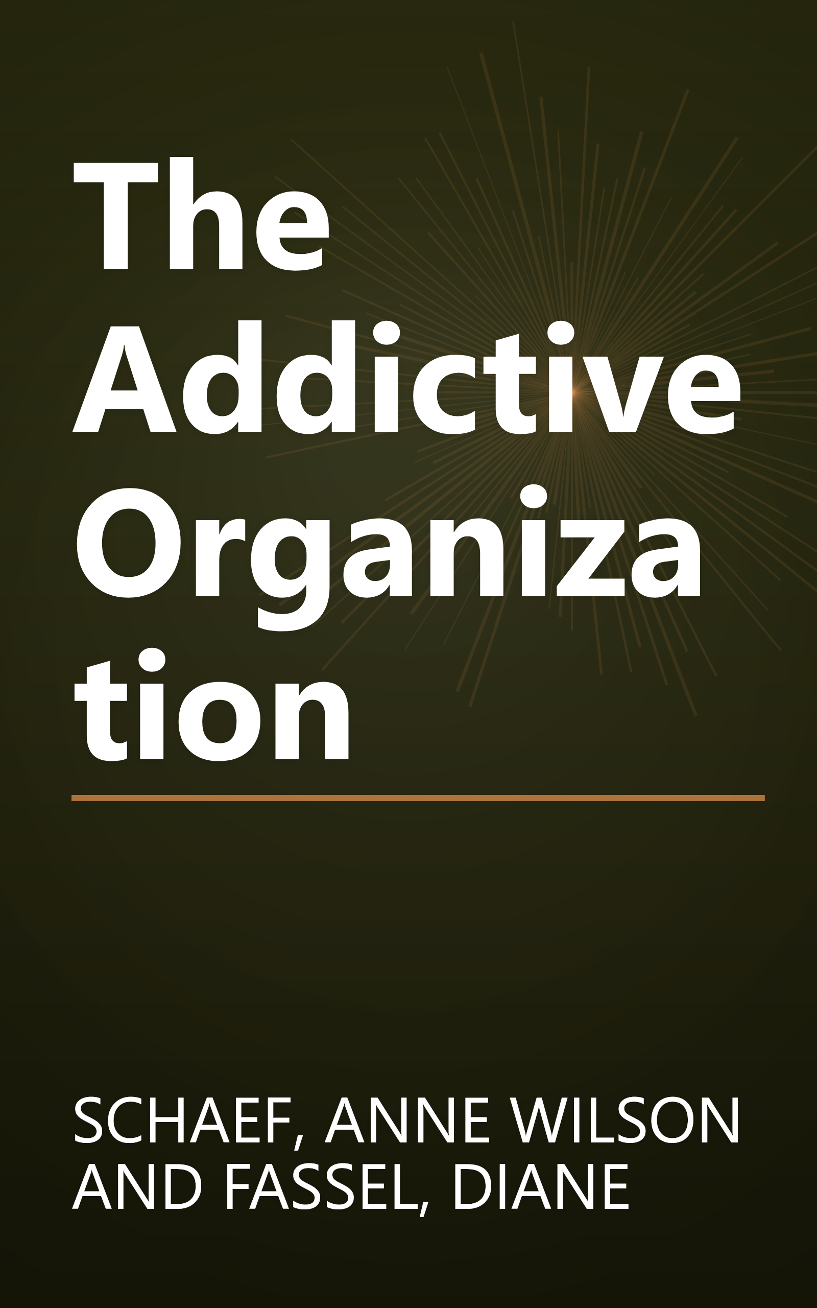 The Addictive Organization book cover