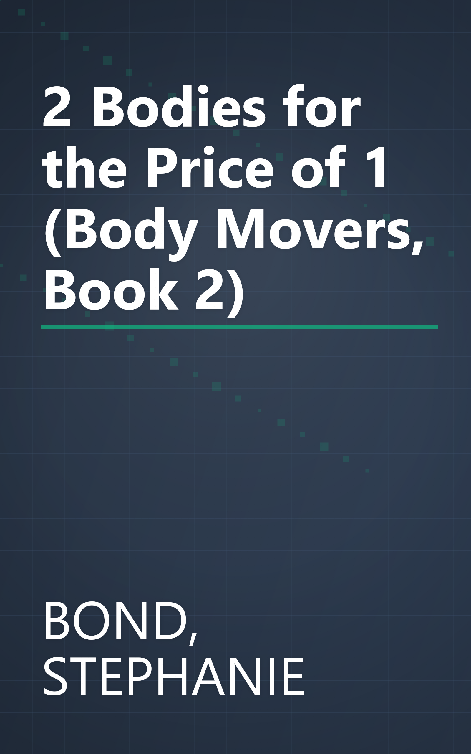 2 Bodies for the Price of 1 (Body Movers, Book 2) book cover