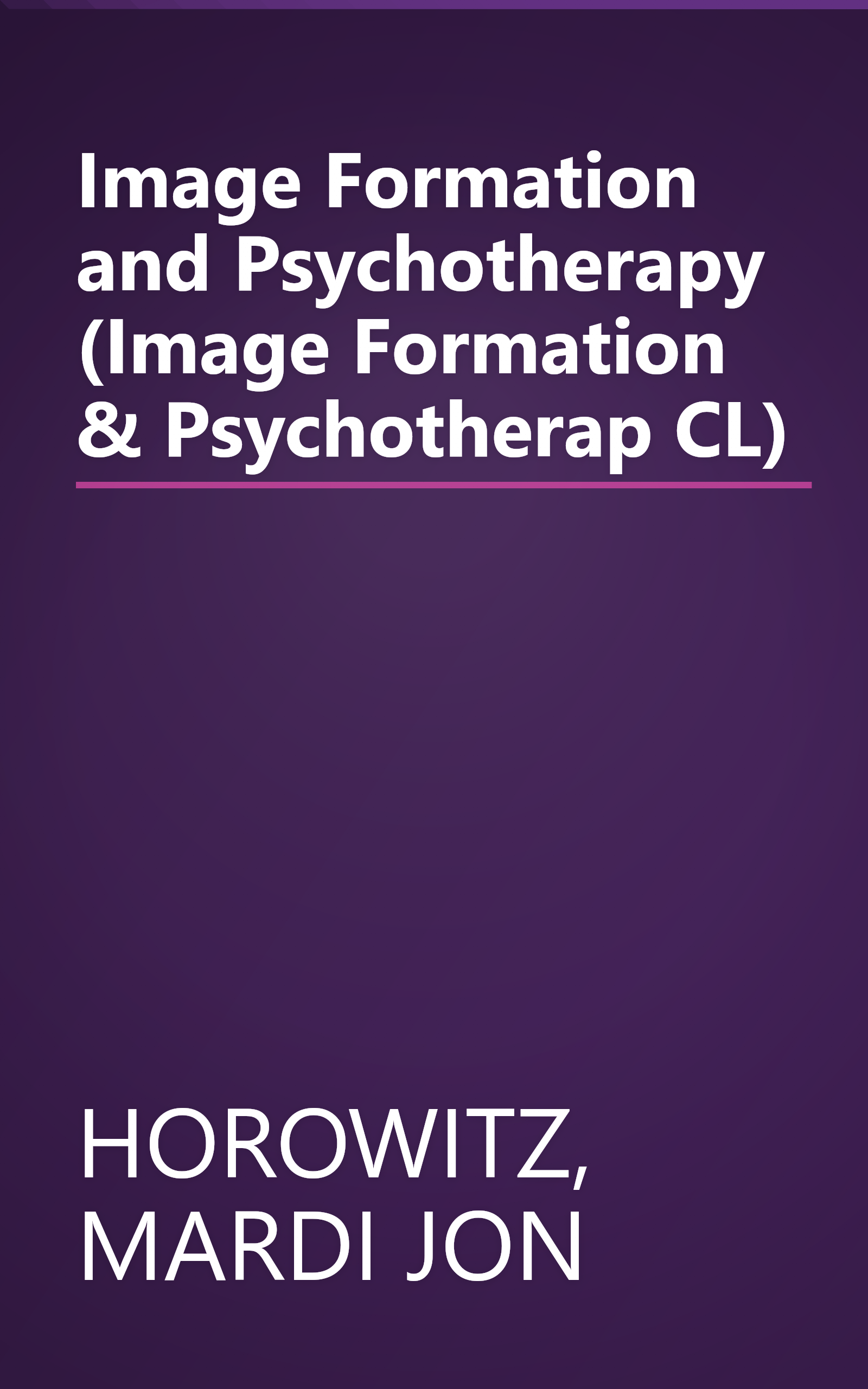 Image Formation and Psychotherapy (Image Formation & Psychotherap CL) book cover