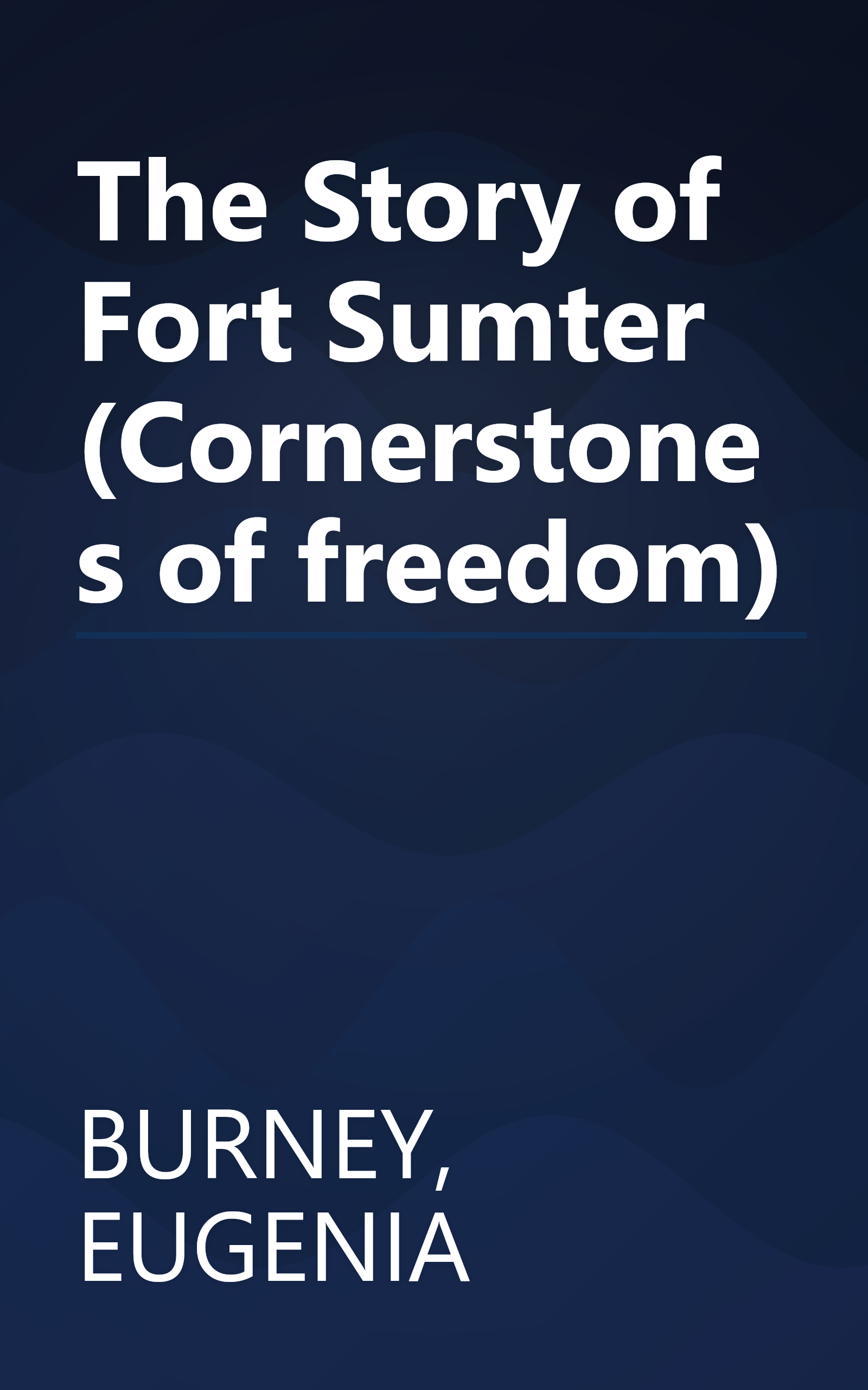 The Story of Fort Sumter (Cornerstones of freedom) book cover