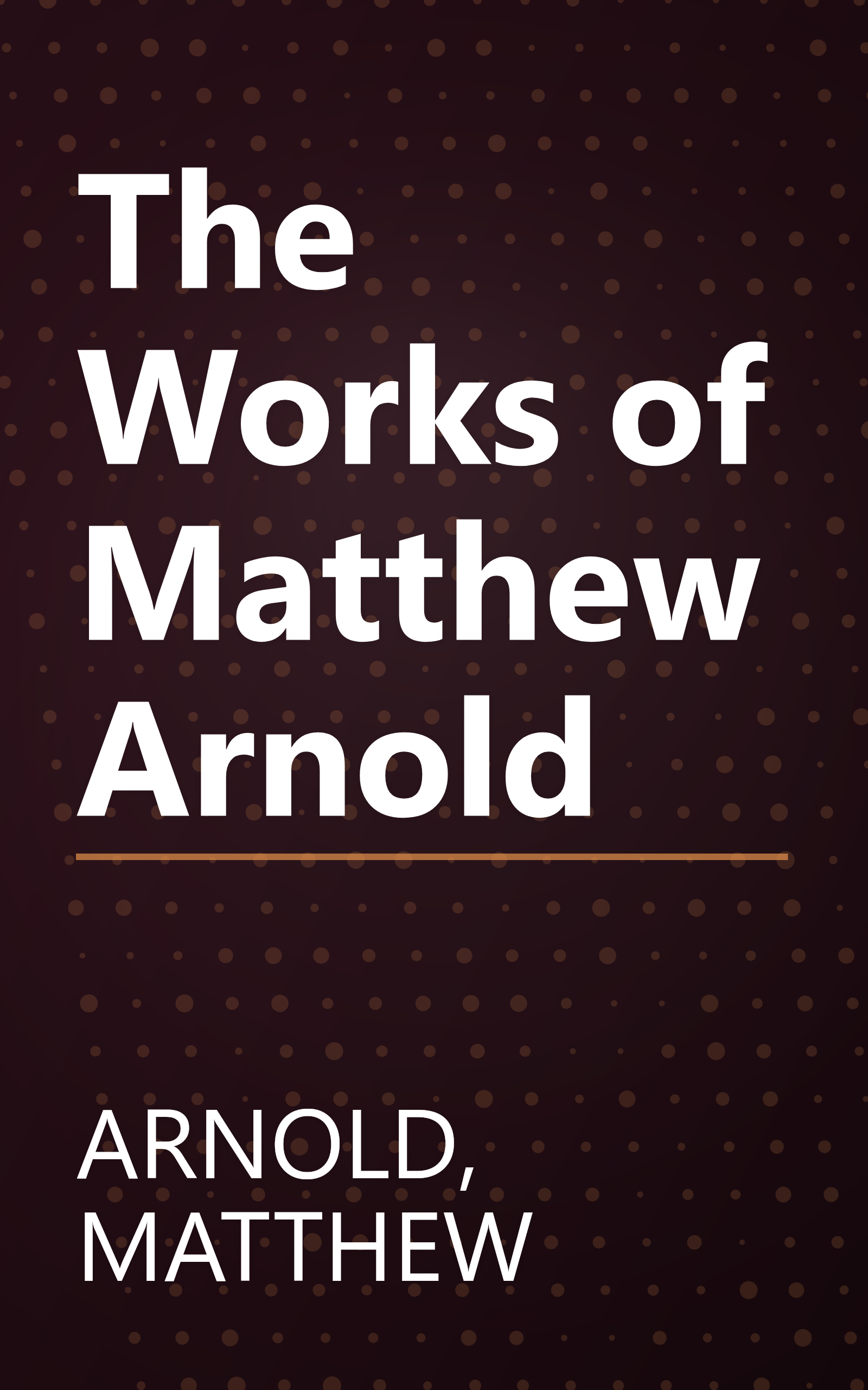 The Works of Matthew Arnold book cover
