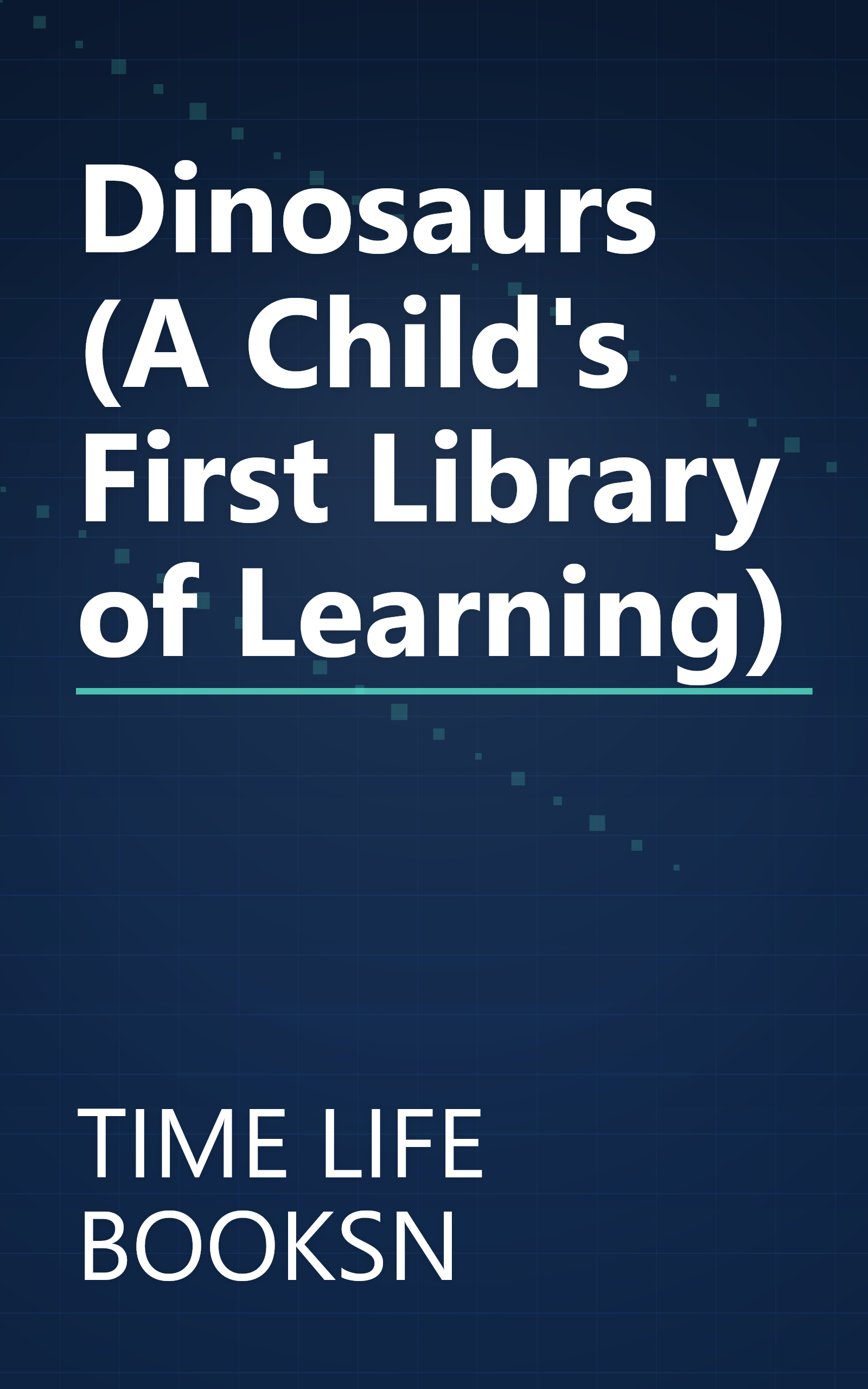Dinosaurs (A Child's First Library of Learning) book cover