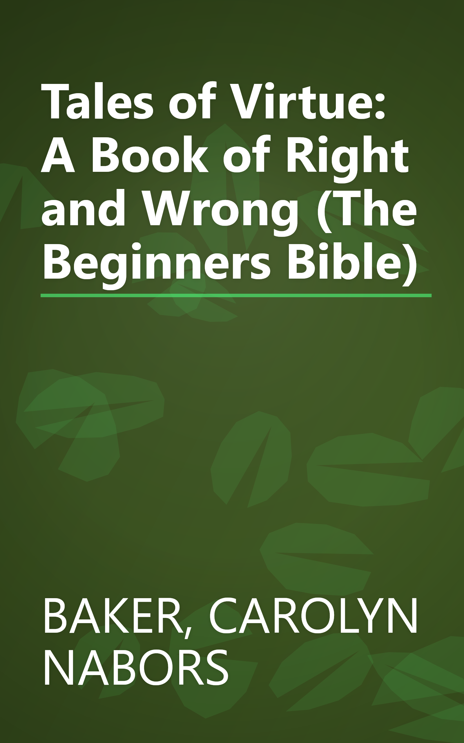 Tales of Virtue: A Book of Right and Wrong (The Beginners Bible) book cover