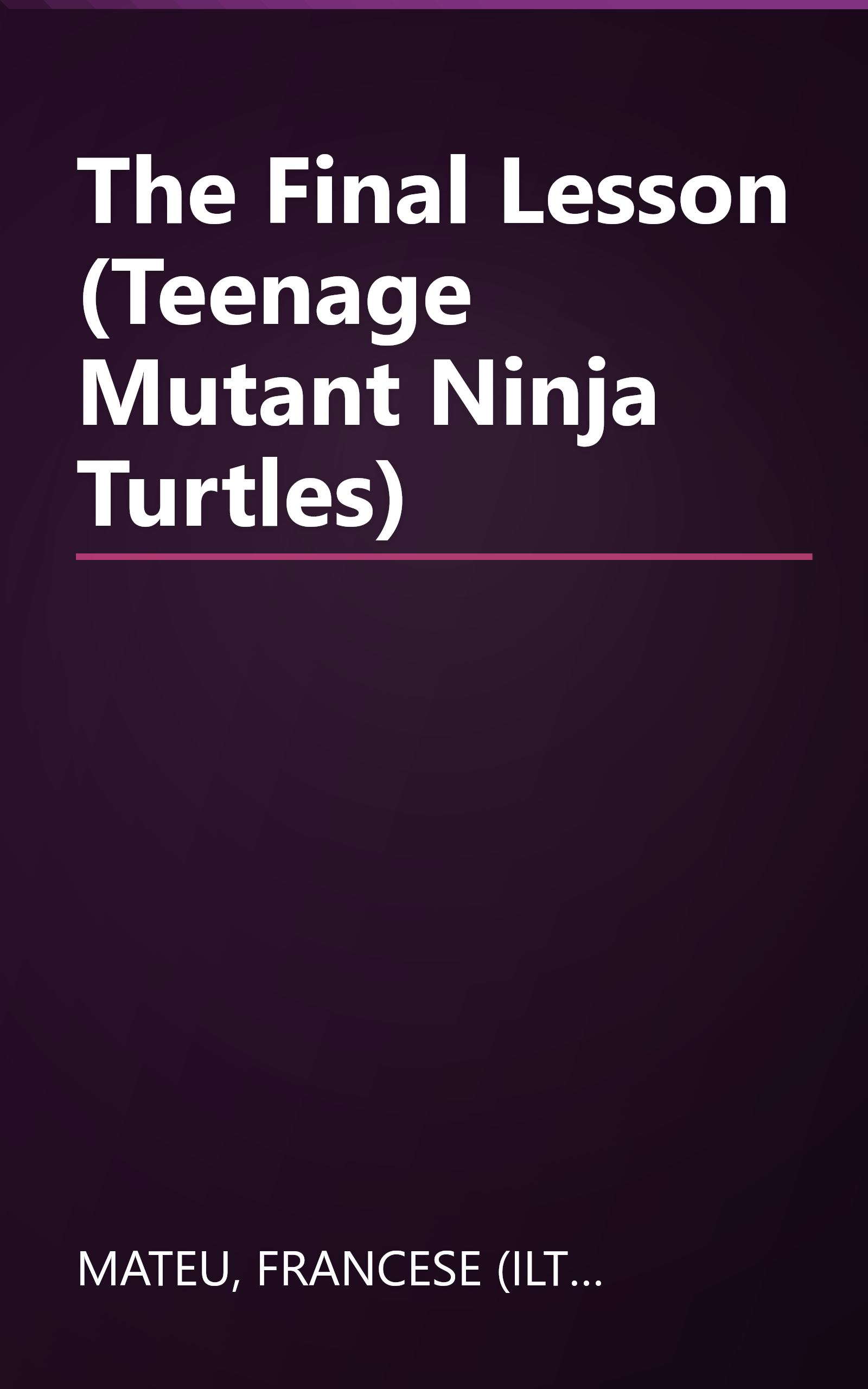 The Final Lesson (Teenage Mutant Ninja Turtles) book cover