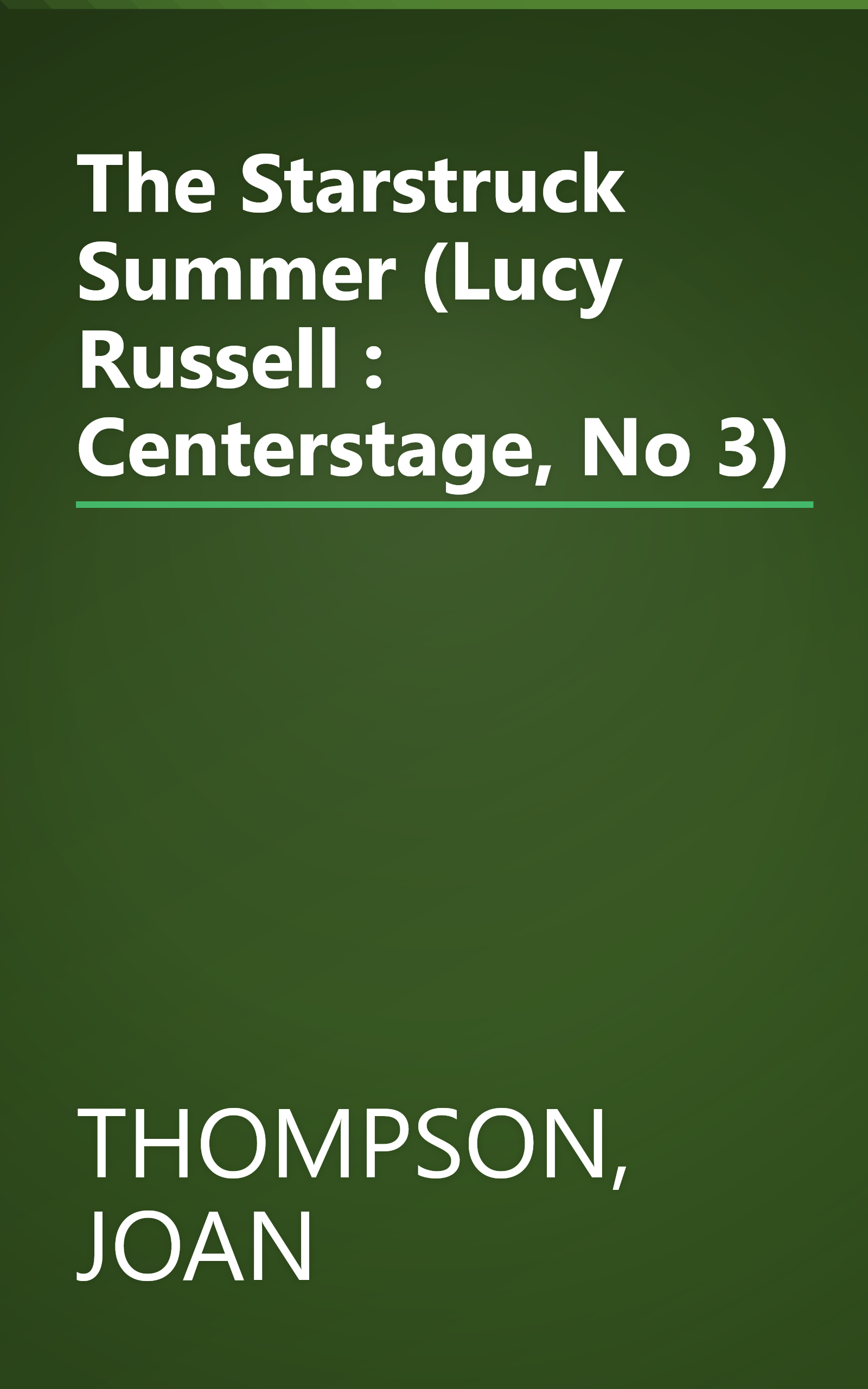 The Starstruck Summer (Lucy Russell : Centerstage, No 3) book cover