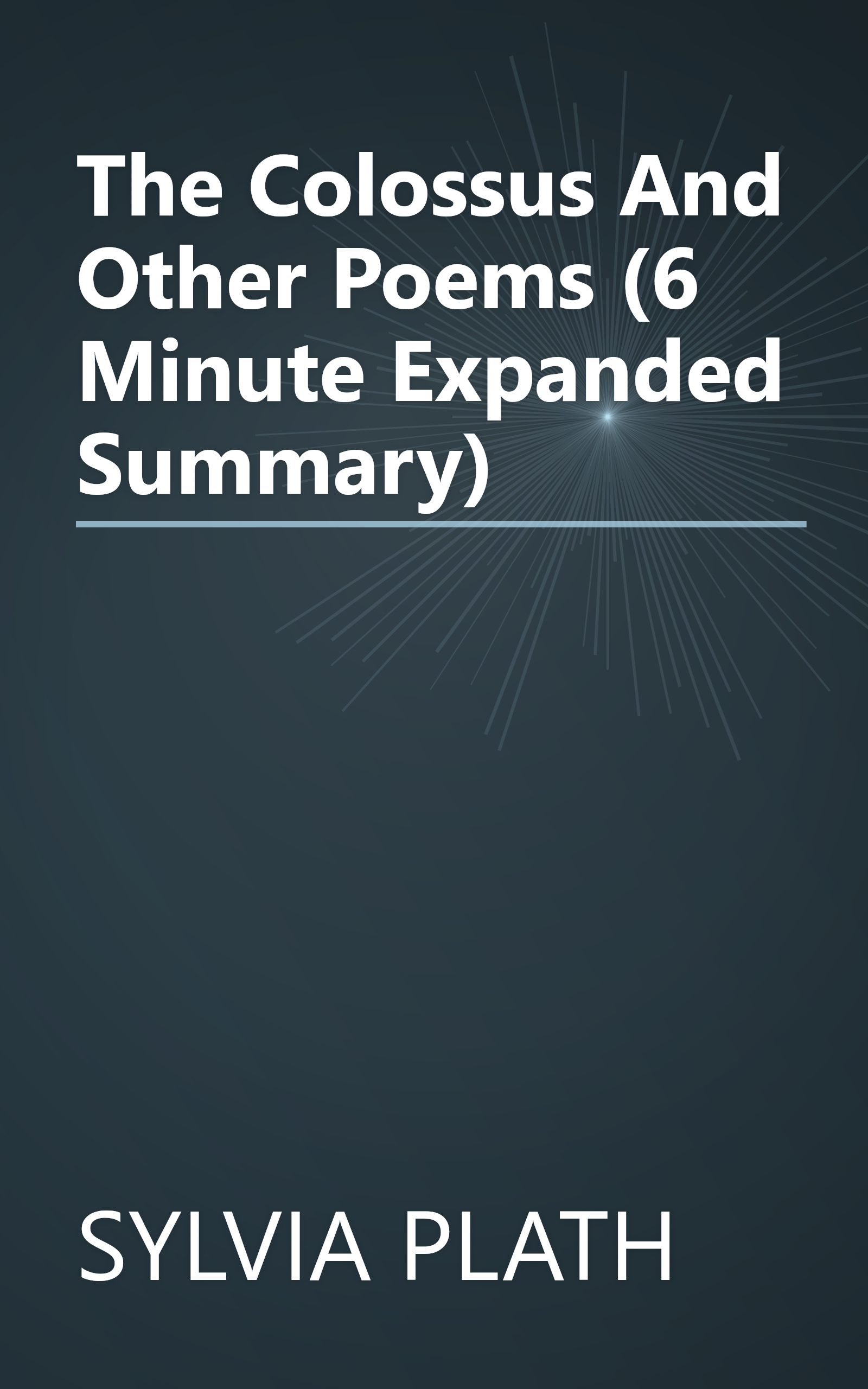 The Colossus And Other Poems (6 Minute   Expanded Summary) book cover