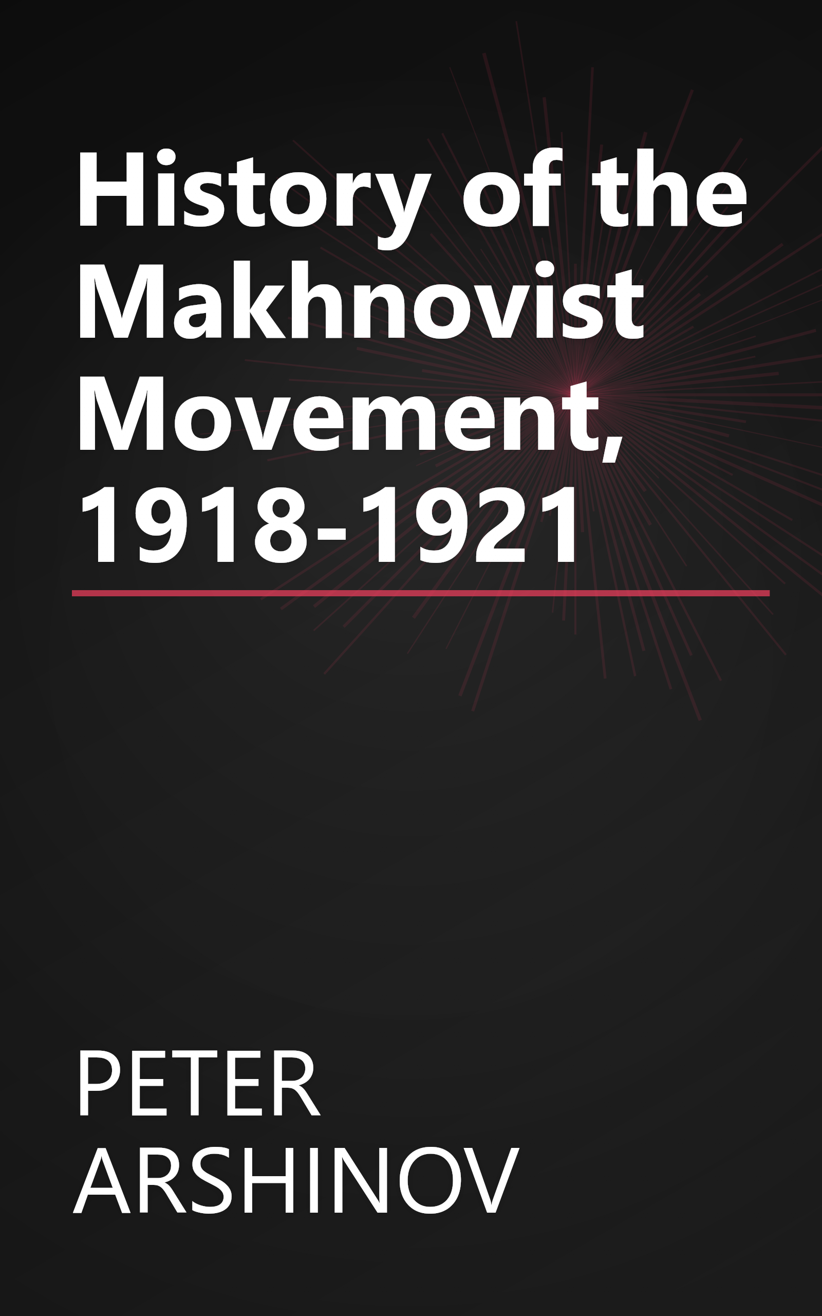 History of the Makhnovist Movement, 1918-1921 book cover