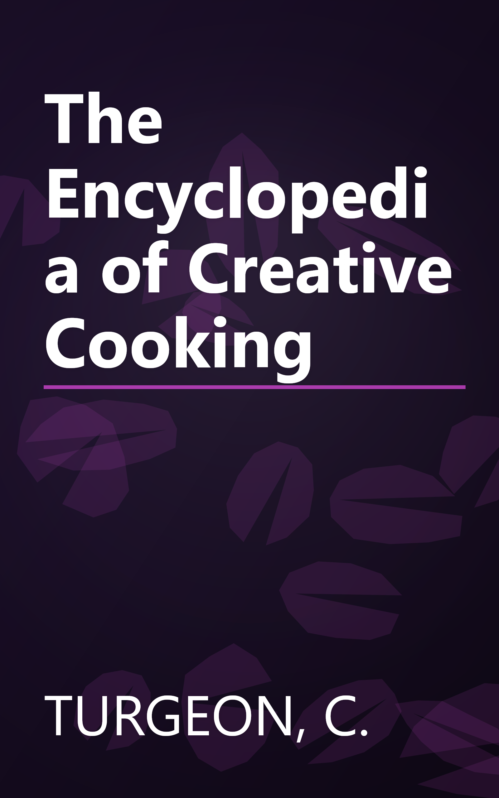 The Encyclopedia of Creative Cooking book cover