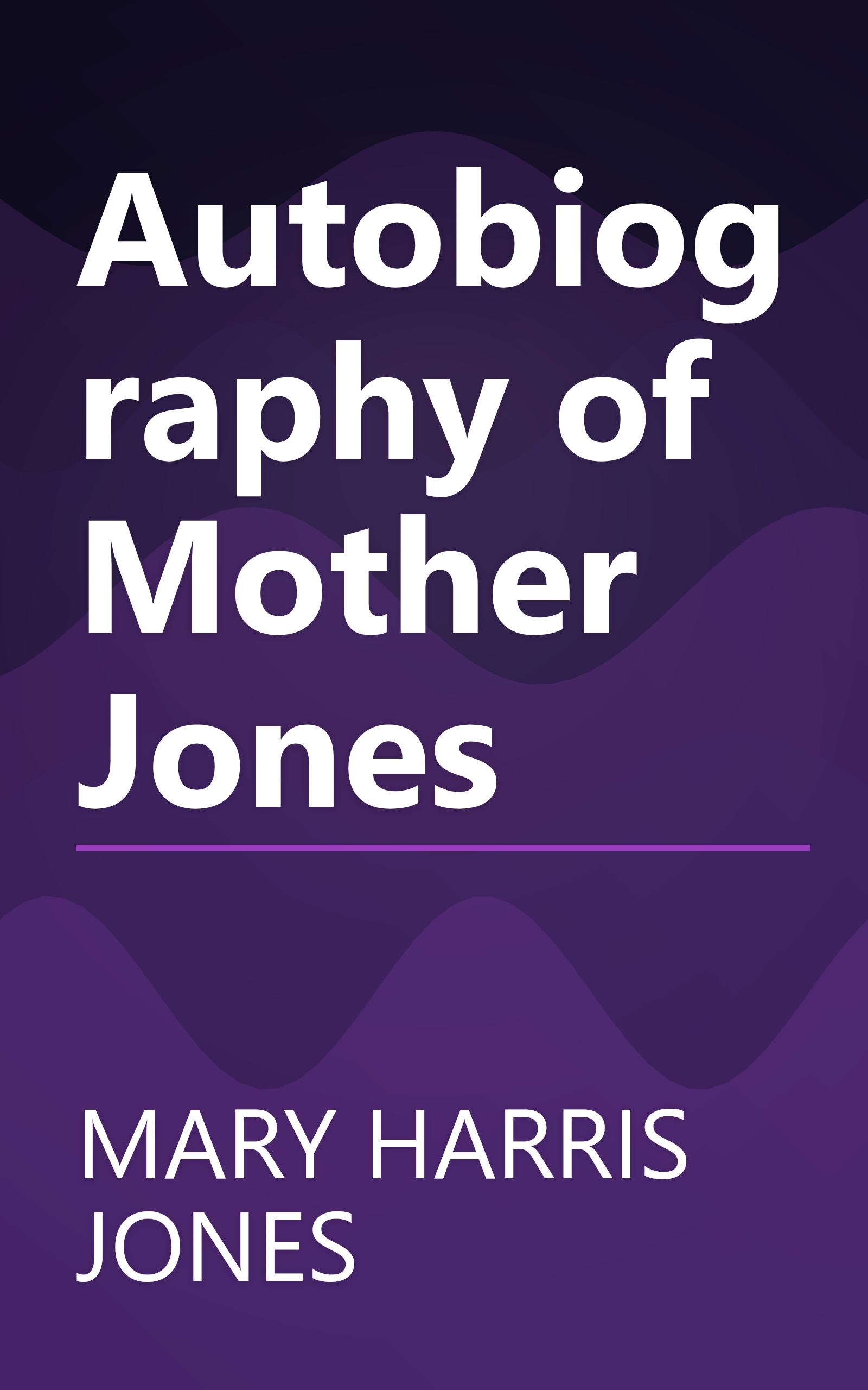 Autobiography of Mother Jones book cover