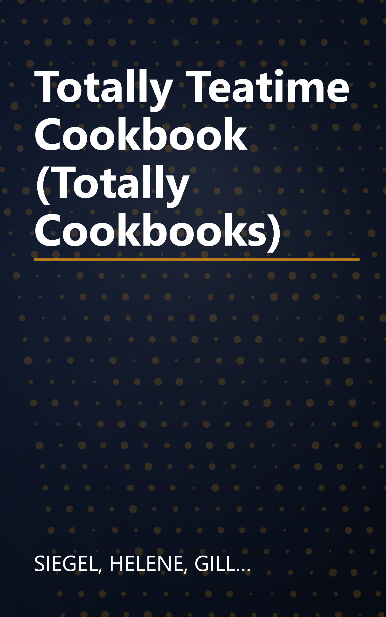 Totally Teatime Cookbook (Totally Cookbooks) book cover