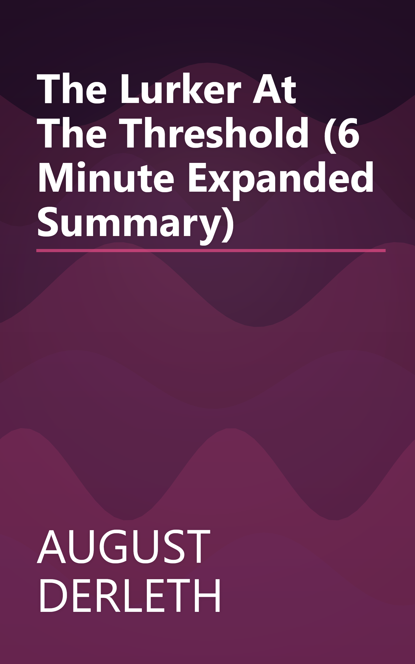 The Lurker At The Threshold (6 Minute   Expanded Summary) book cover