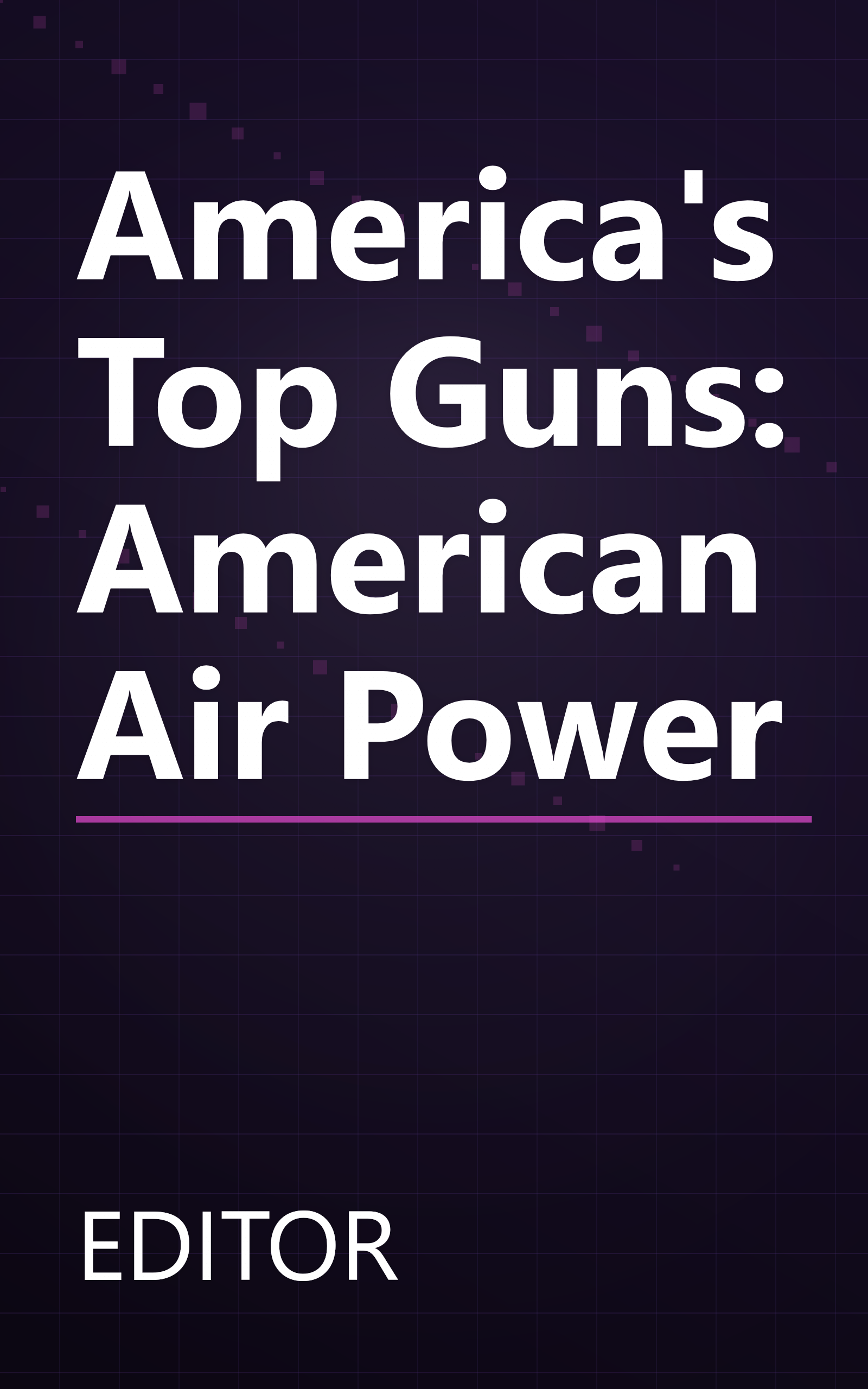America's Top Guns: American Air Power book cover