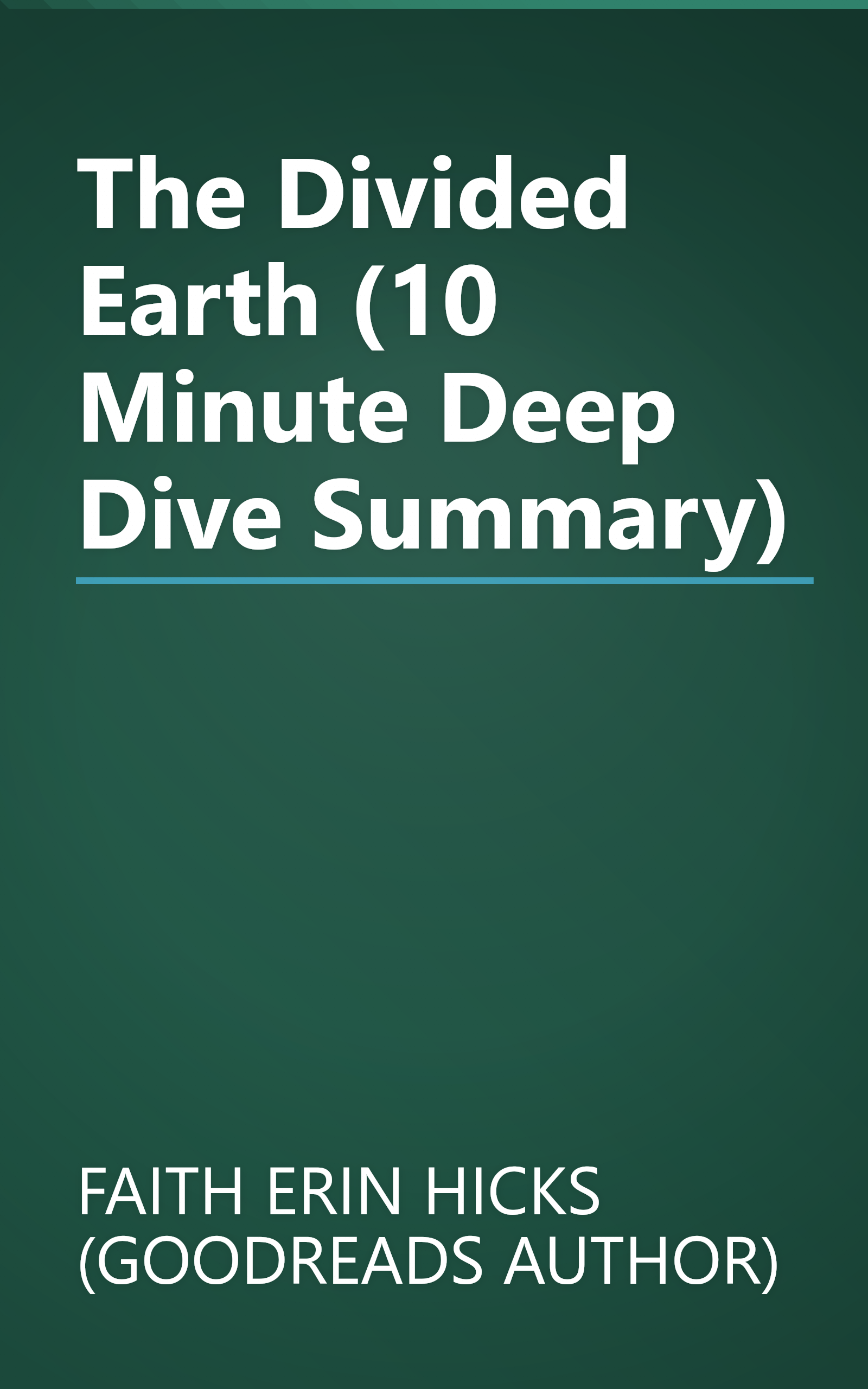 The Divided Earth (10 Minute   Deep Dive Summary) book cover