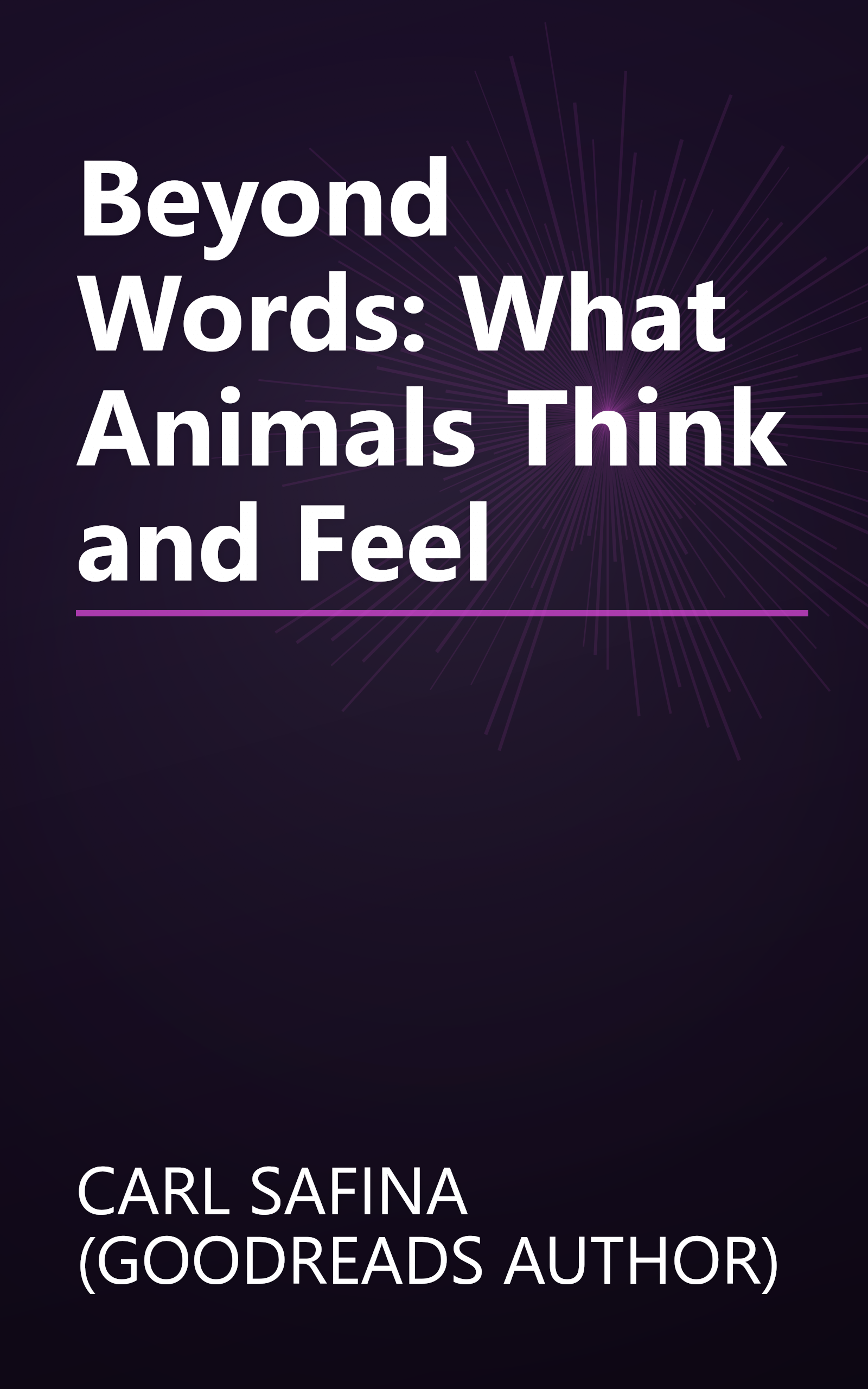 Beyond Words: What Animals Think and Feel book cover