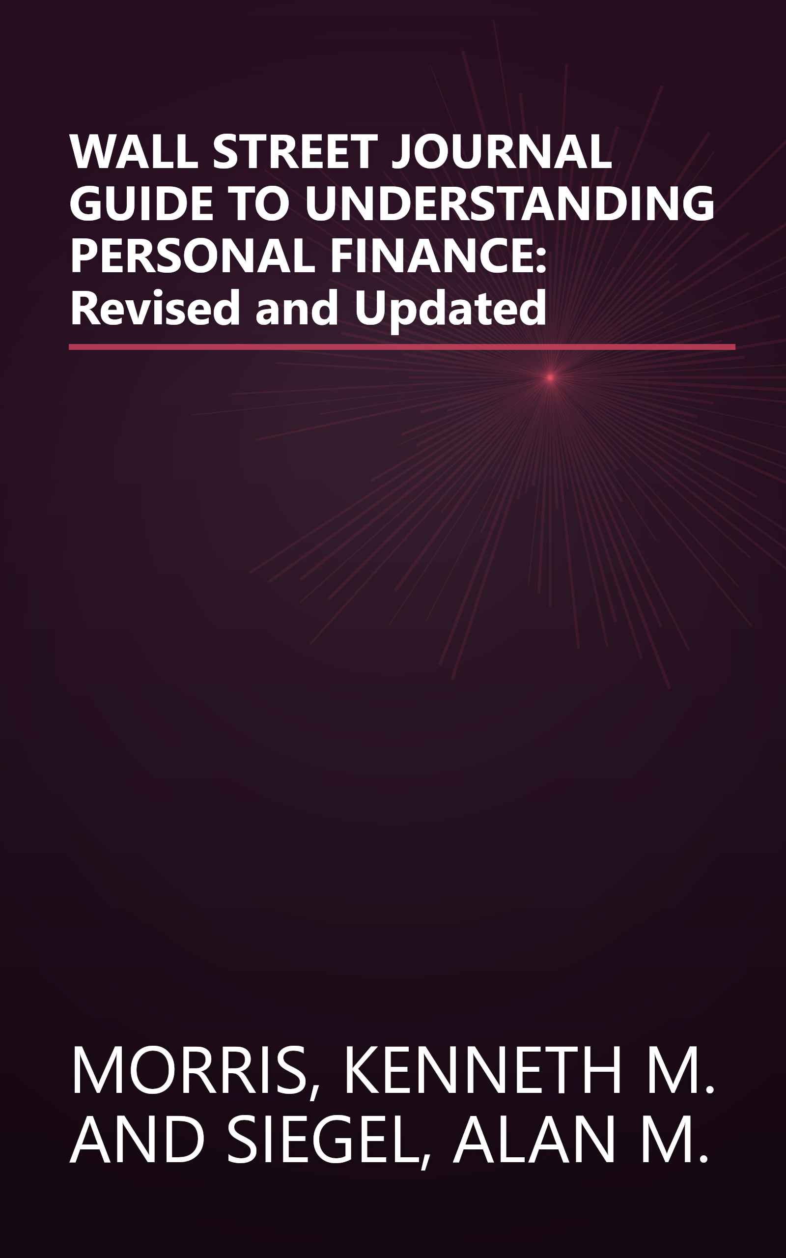 WALL STREET JOURNAL GUIDE TO UNDERSTANDING PERSONAL FINANCE: Revised and Updated book cover
