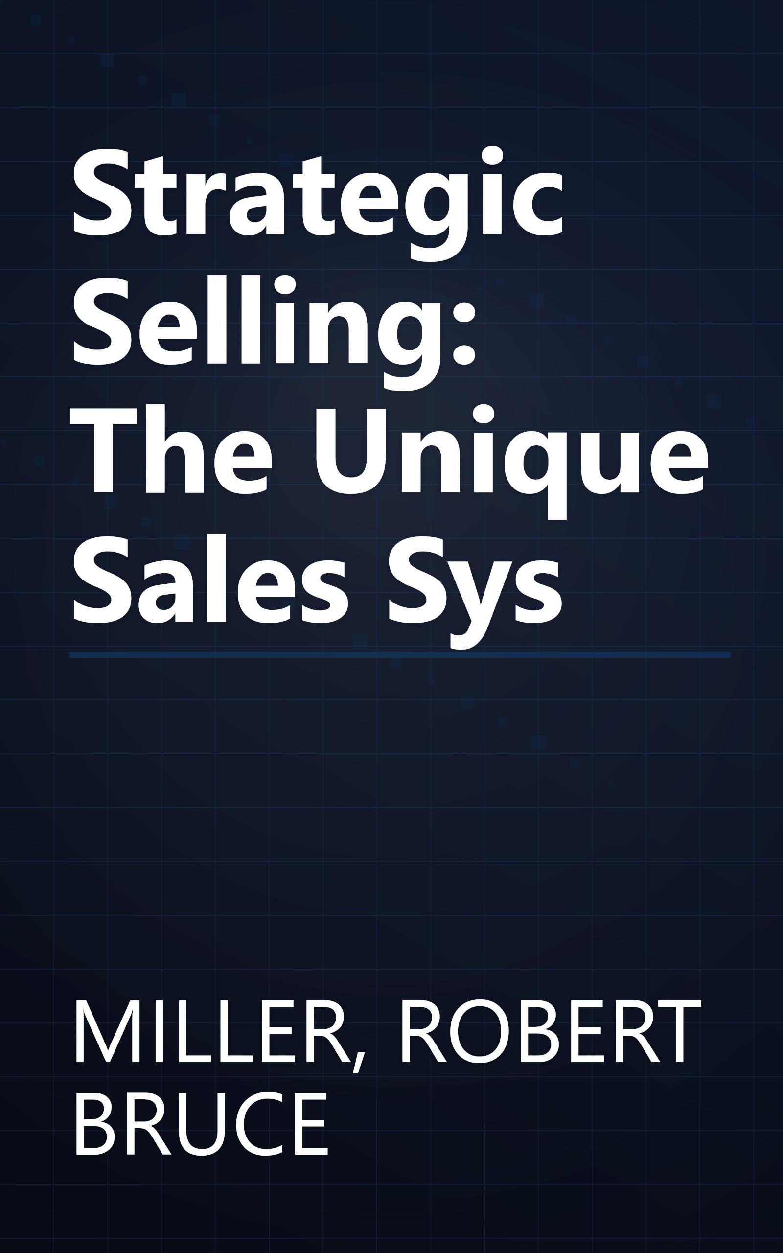 Strategic Selling: The Unique Sales Sys book cover