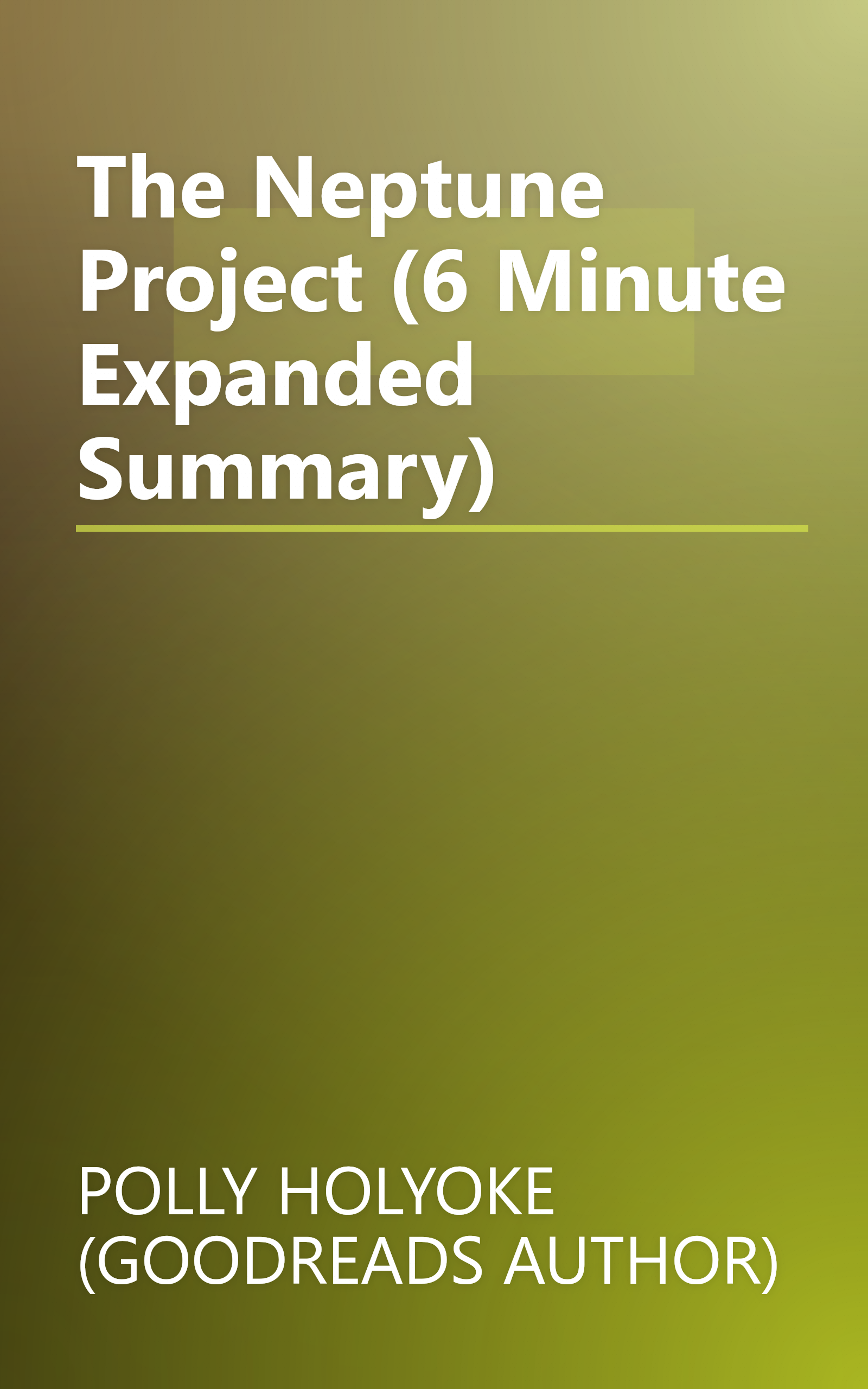 The Neptune Project (6 Minute   Expanded Summary) book cover