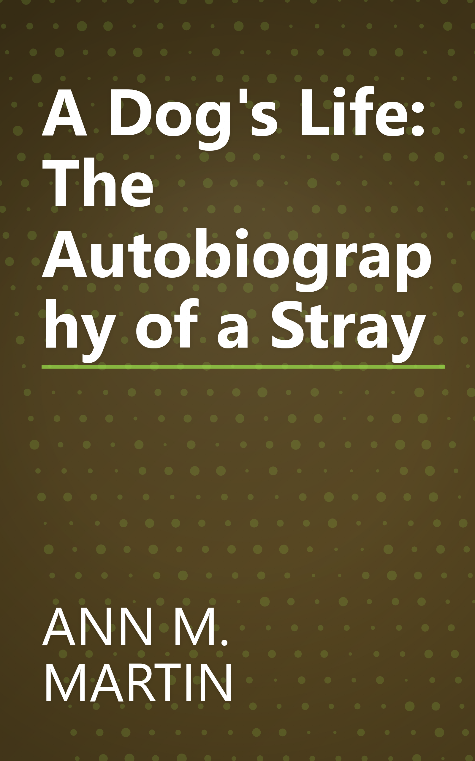 A Dog's Life: The Autobiography of a Stray book cover