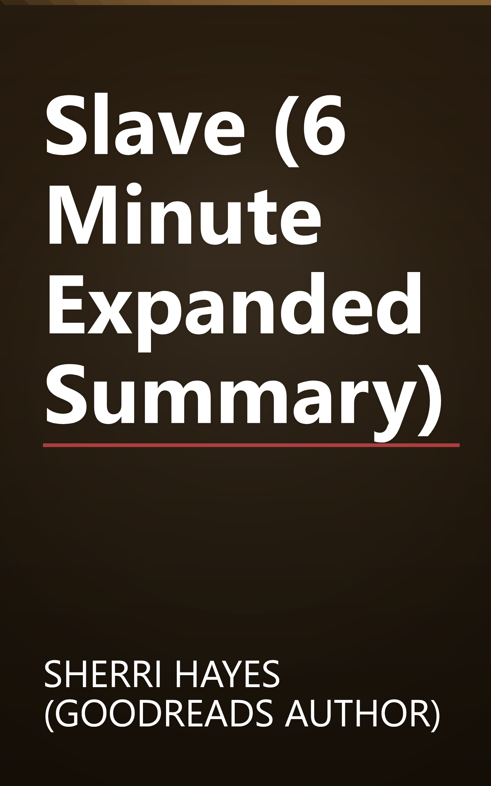 Slave (6 Minute   Expanded Summary) book cover